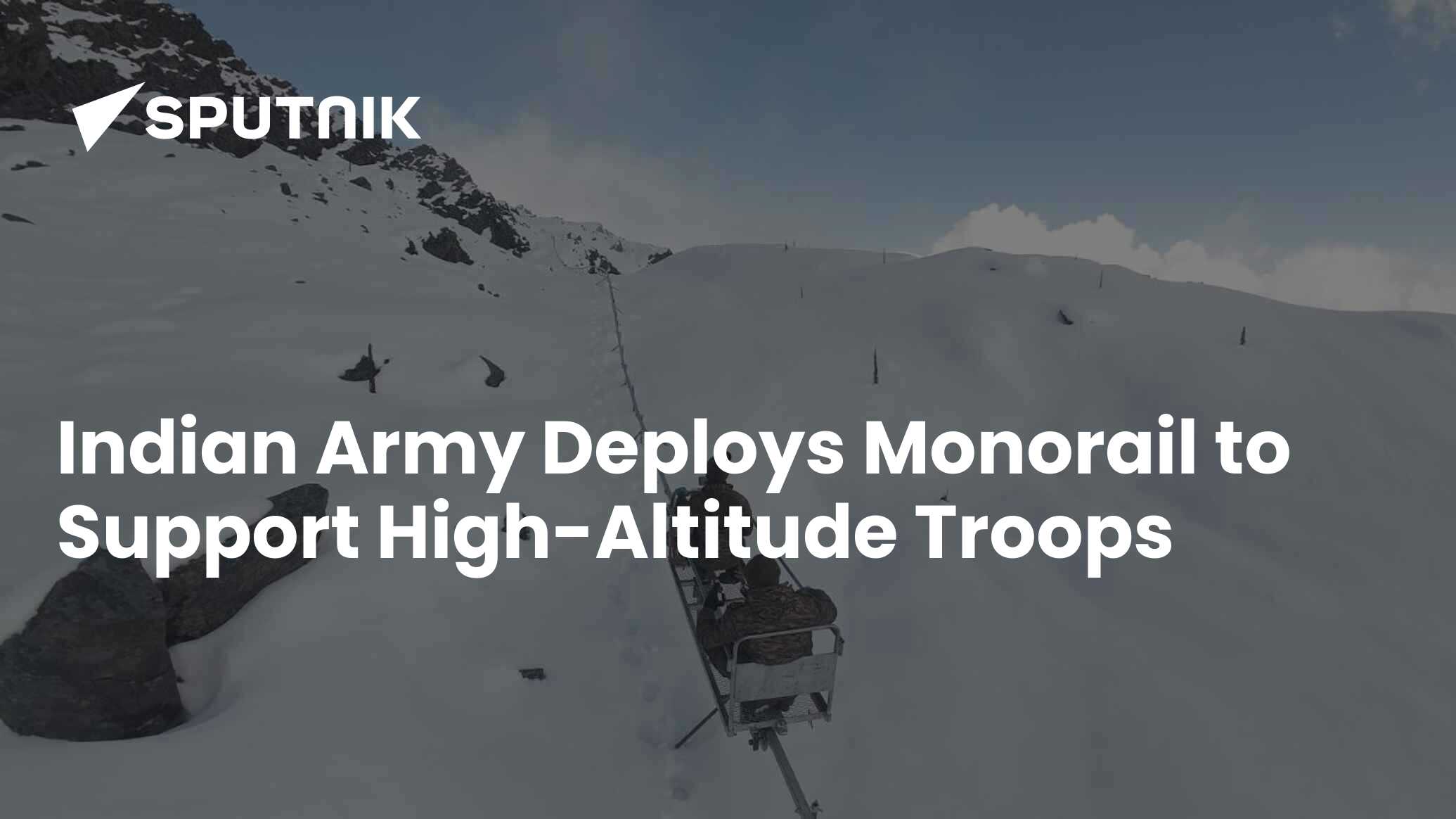 Indian Army Deploys Monorail to Support High-Altitude Troops - 14.11. ...