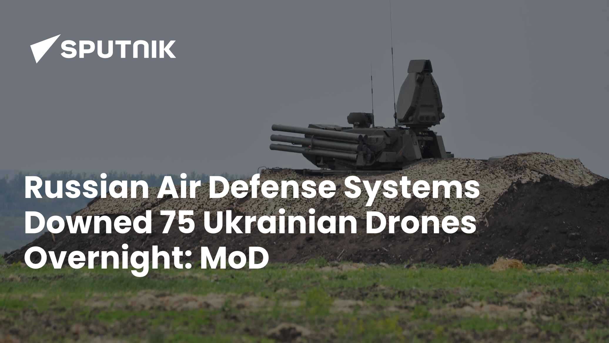 Russian Air Defense Systems Downed 75 Ukrainian Drones Overnight: MoD ...