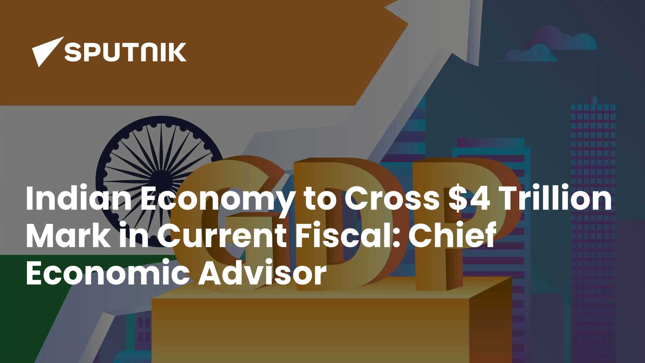 Indian Economy to Cross $4 Trillion Mark in Current Fiscal: Chief ...