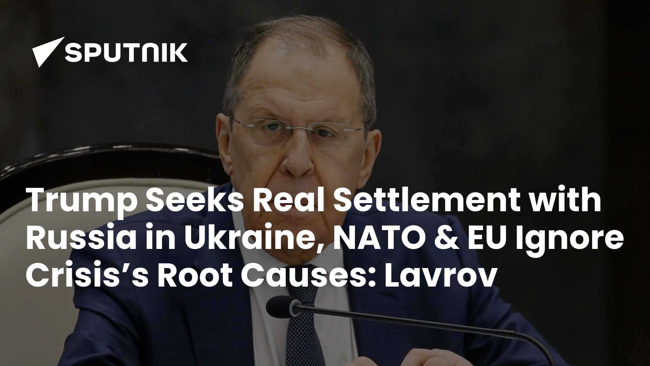 Trump Seeks Real Settlement with Russia in Ukraine, NATO & EU Ignore ...