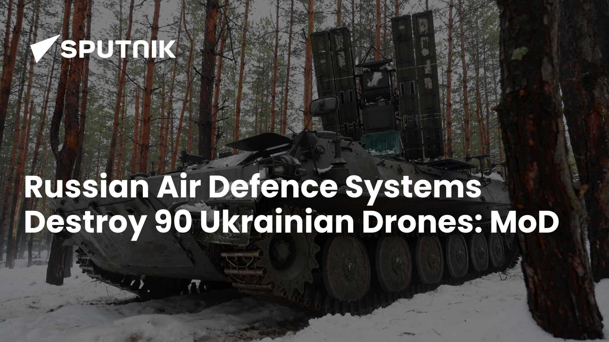 Russian Air Defence Systems Destroy 90 Ukrainian Drones: MoD - 04.01. ...
