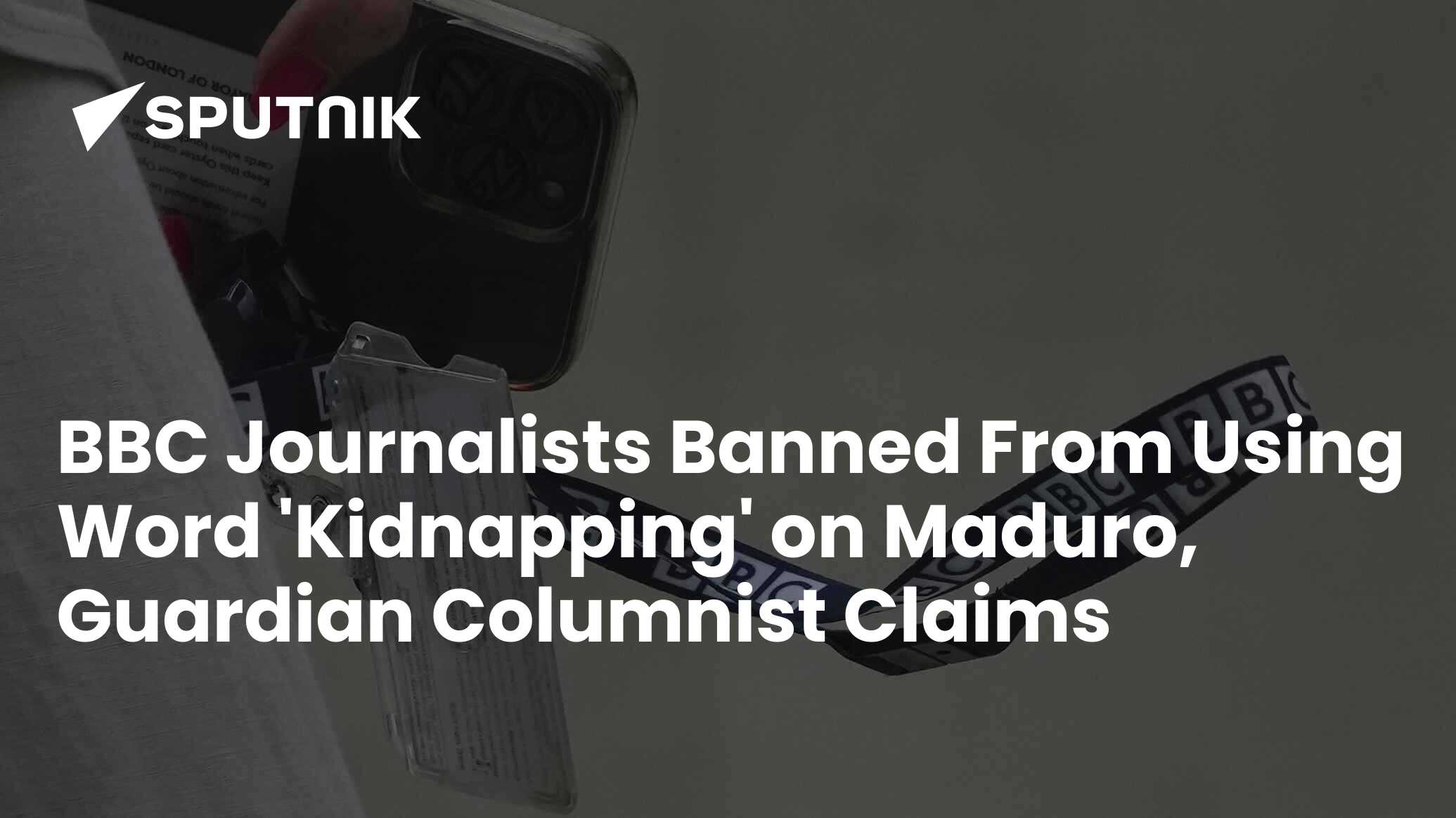 BBC Journalists Banned From Using Word 'Kidnapping' on Maduro, Guardian ...