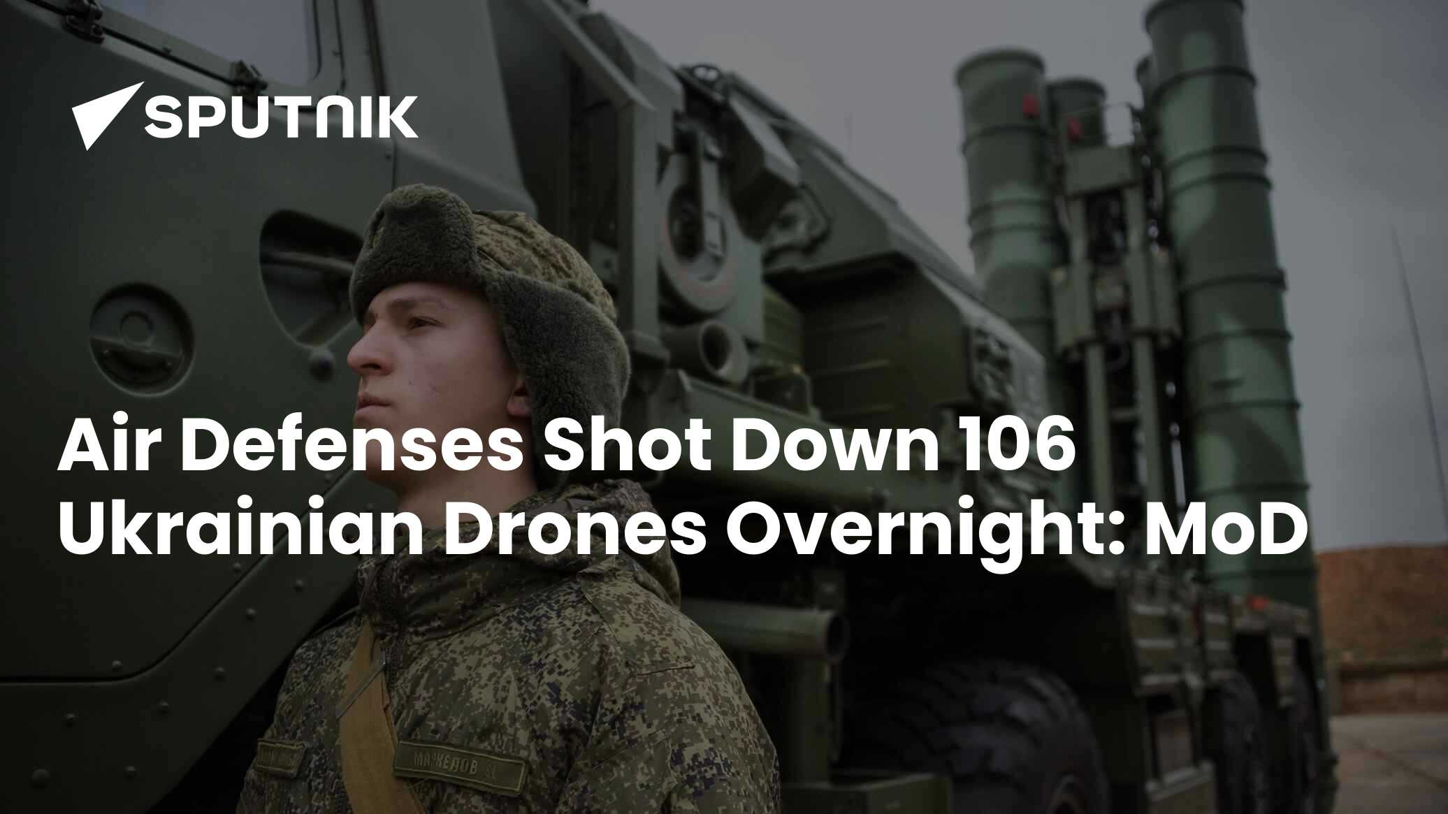 Air Defenses Shot Down 106 Ukrainian Drones Overnight: MoD - 12.02.2026 ...
