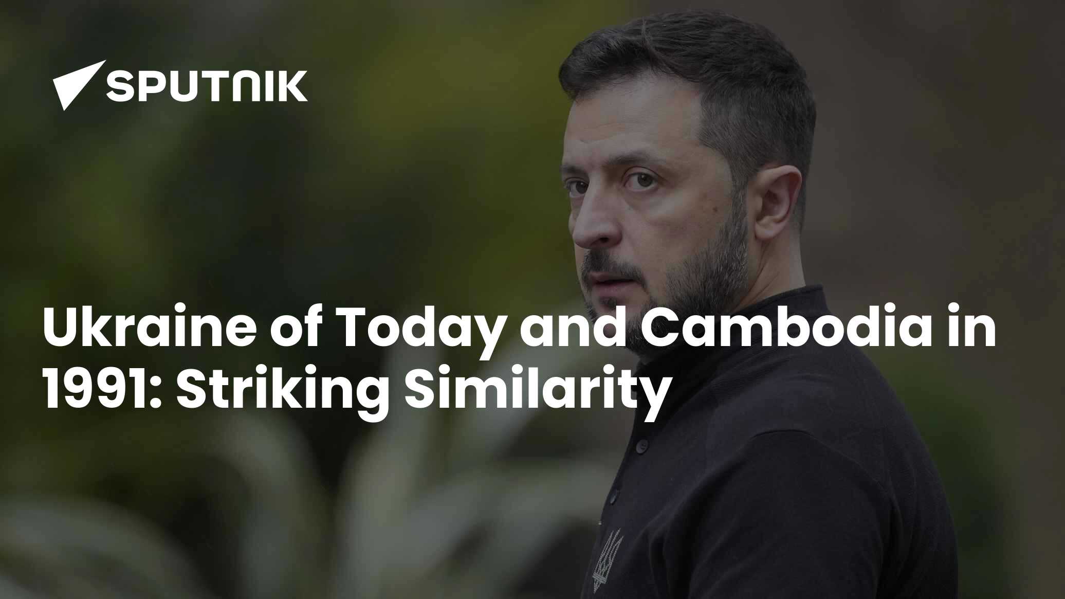 Ukraine of Today and Cambodia in 1991: Striking Similarity - 17.02.2026 ...