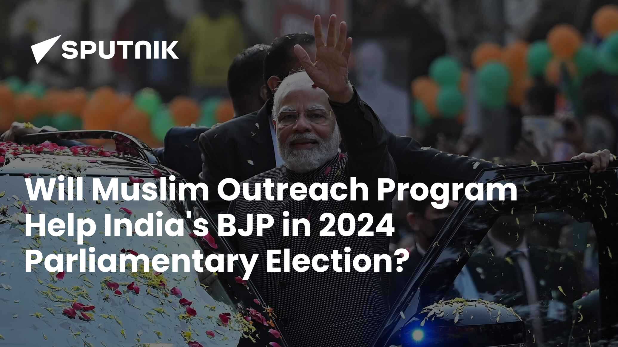 Will Muslim Outreach Program Help BJP in 2024 Parliamentary Polls?