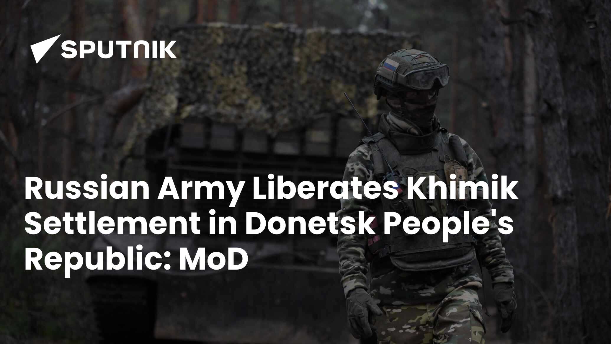 Russian Army Liberates Khimik Settlement in Donetsk People's Republic ...