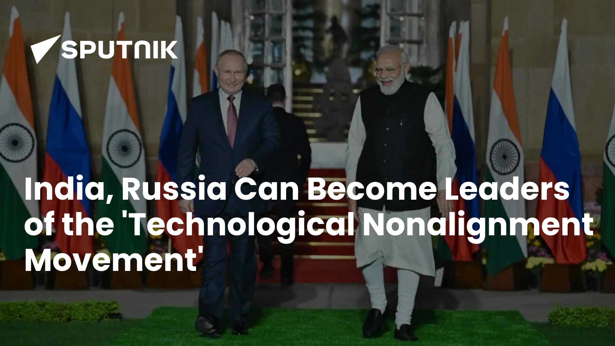 India, Russia Can Become Leaders of the 'Technological Nonalignment ...