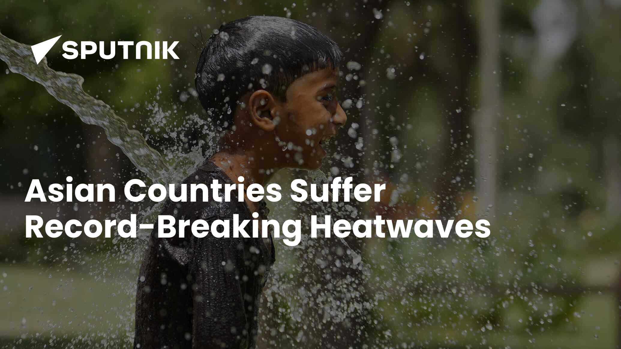 Asian Countries Witness Record Breaking Extreme Heat Events