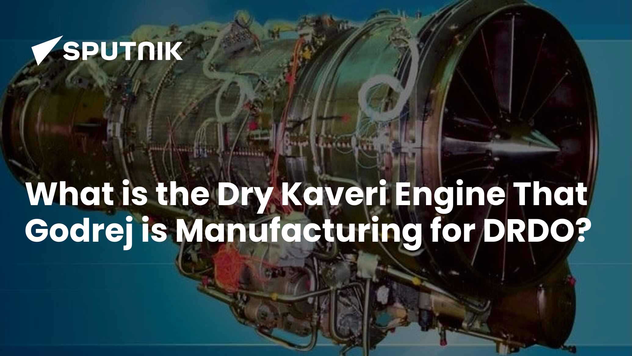 What is Dry Kaveri Engine That Godrej is Manufacturing for DRDO?