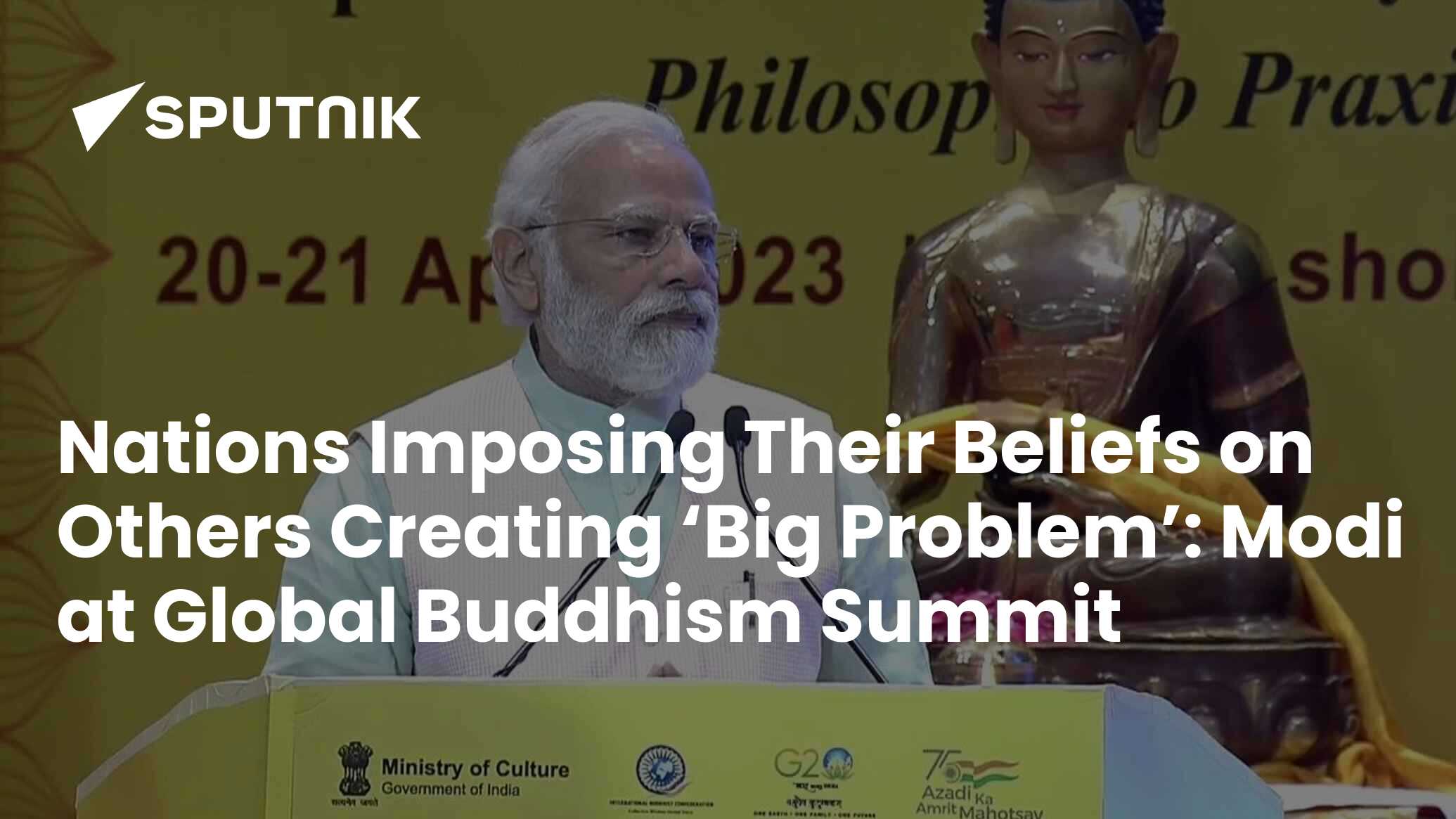 Countries Imposing Their Beliefs on Others Creating a Big Problem: Modi ...