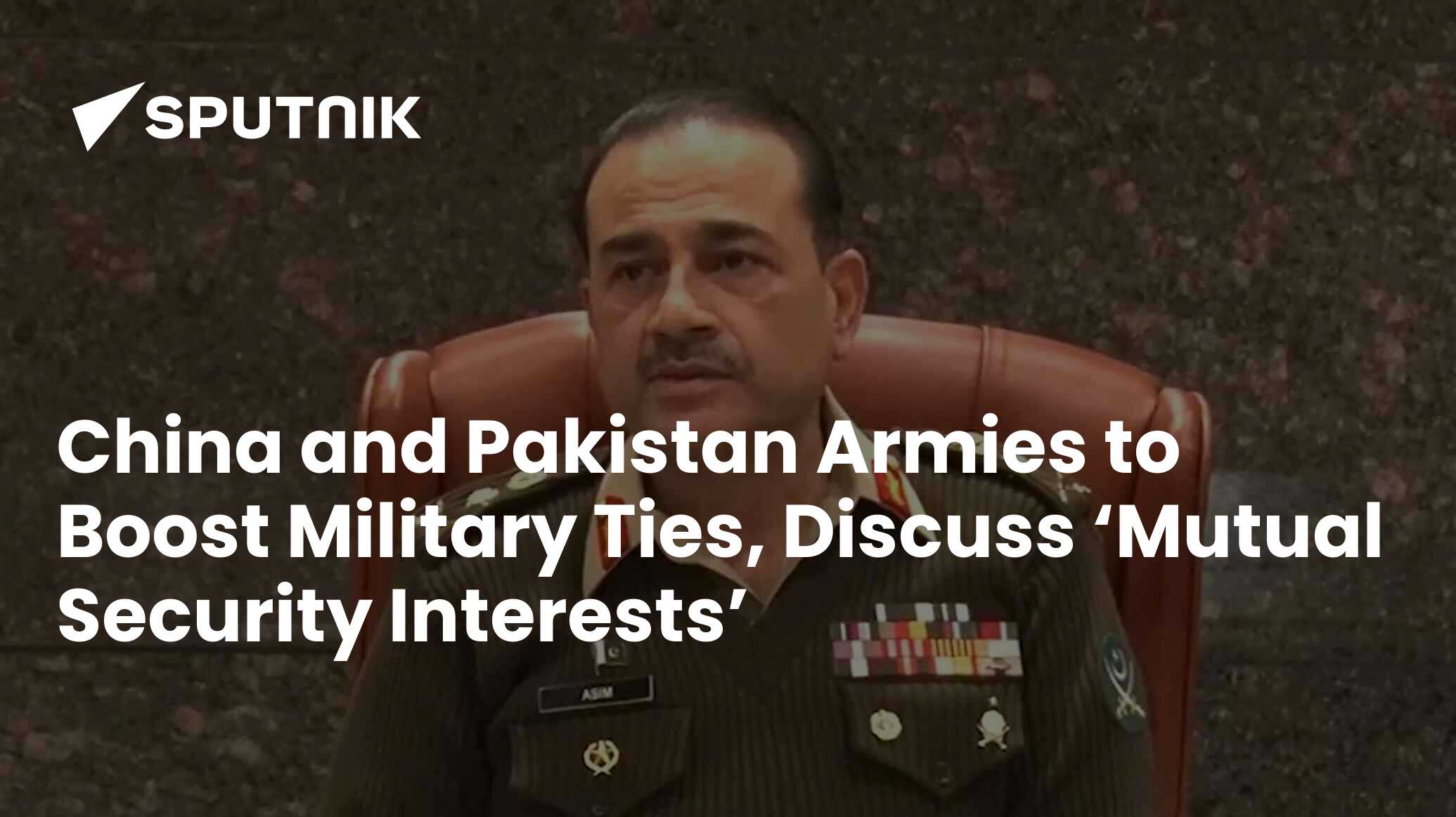 PLA, Pakistan Army to Boost Military Ties, Discuss ‘Mutual Security ...
