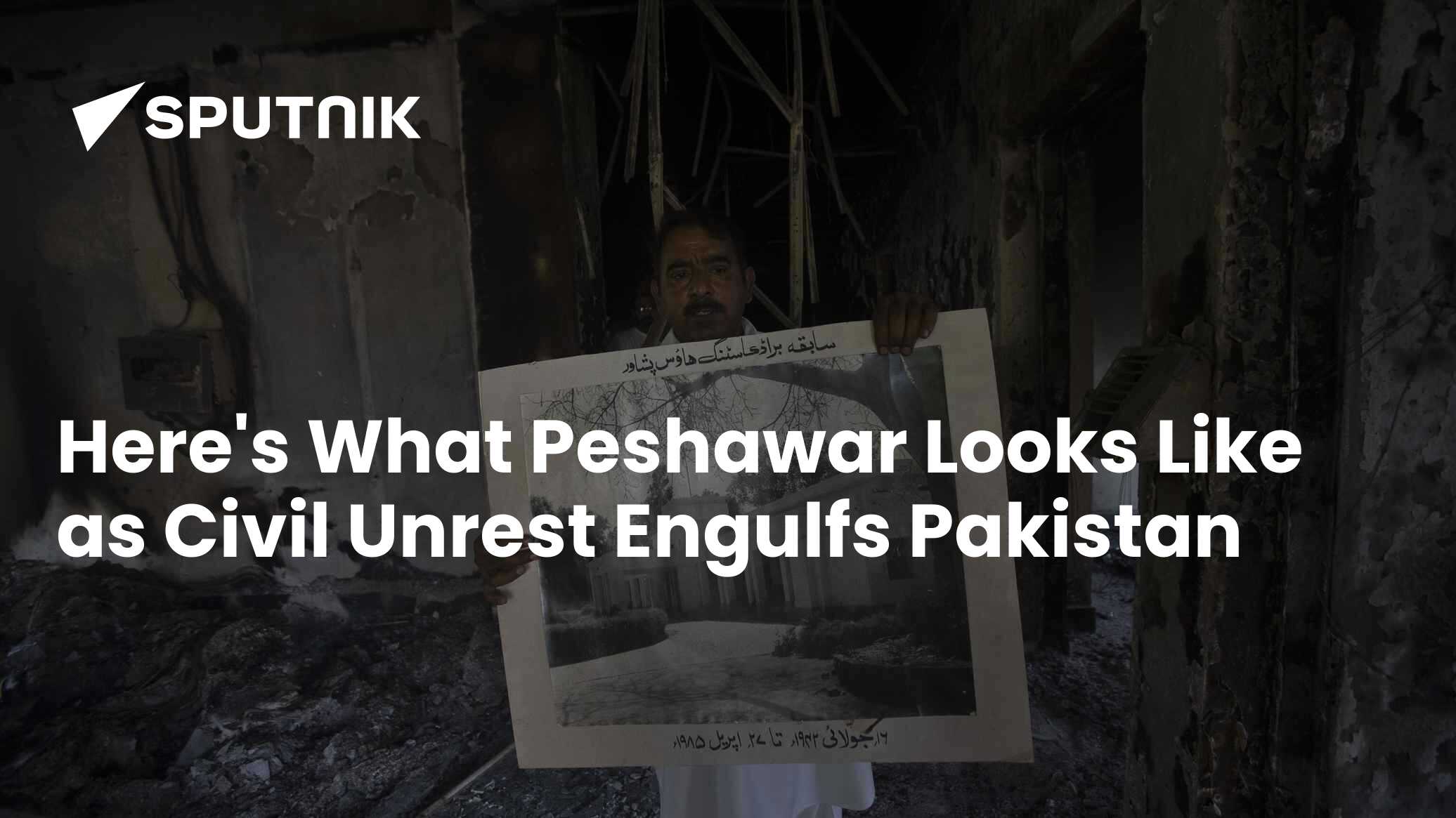 Here's What Peshawar Looks Like as Civil Unrest Engulfs Pakistan - 11. ...