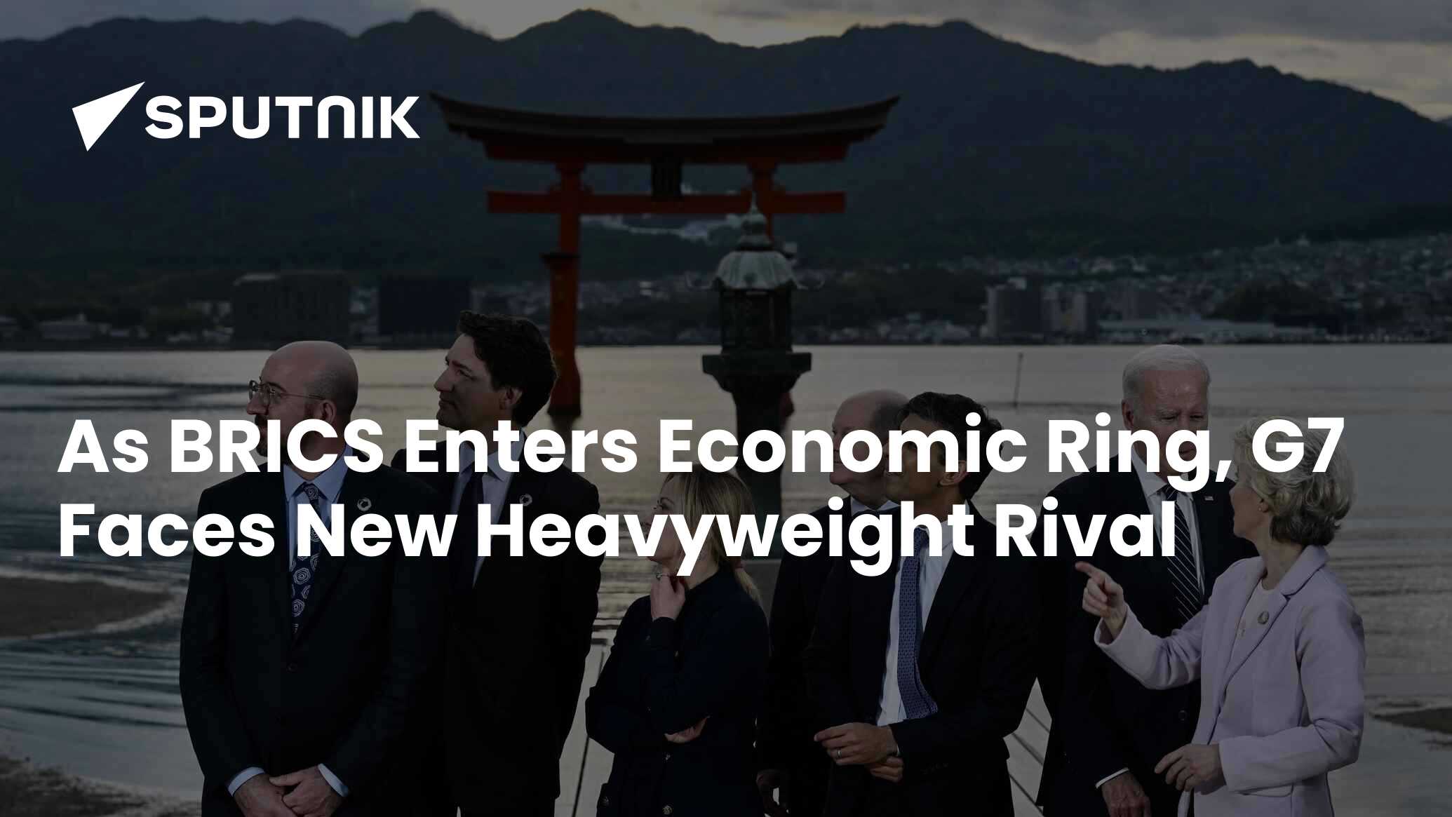 As BRICS Enters Economic Ring, G7 Faces New Heavyweight Rival