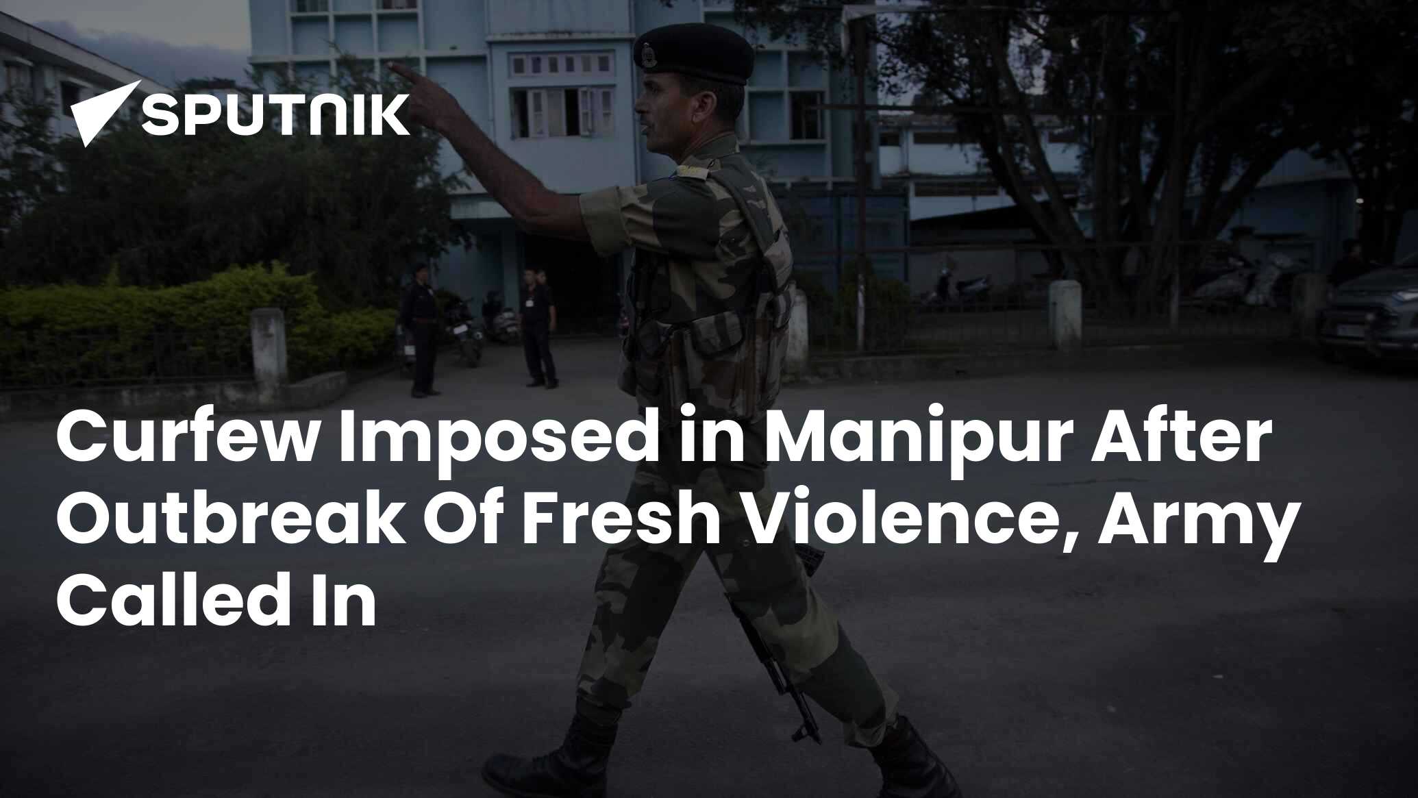 Curfew Imposed In Manipur Following fresh violence, Army Called In