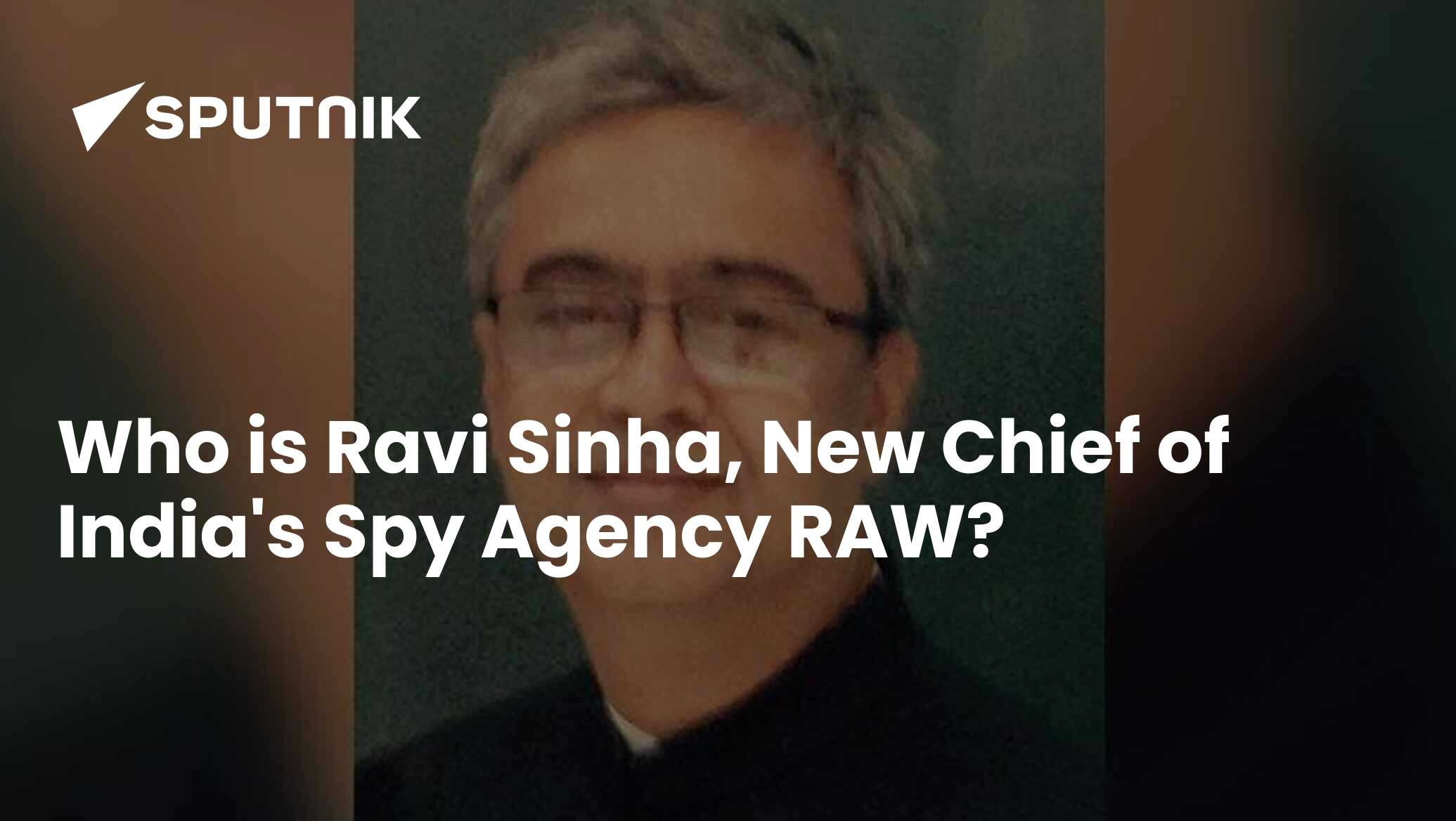 Who is Ravi Sinha, the new Chief of India's Spy Agency RAW