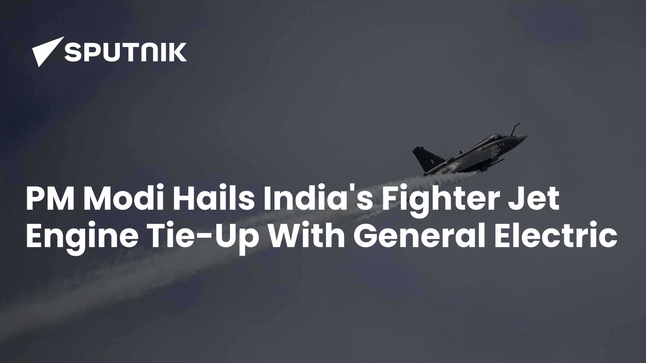 PM Modi Hails India's Fighter Jet Engine Tie-Up With General Electric