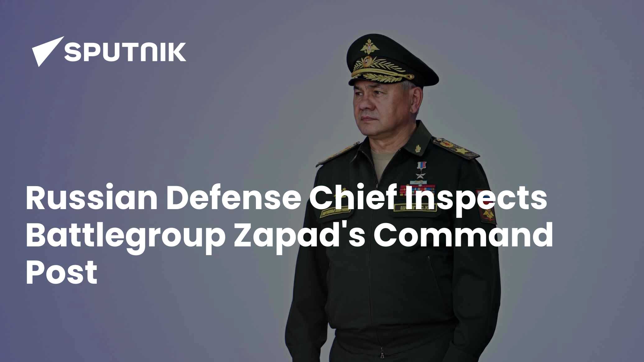 Russian Defense Chief Inspects Battlegroup Zapad's Command Post - 26.06 ...