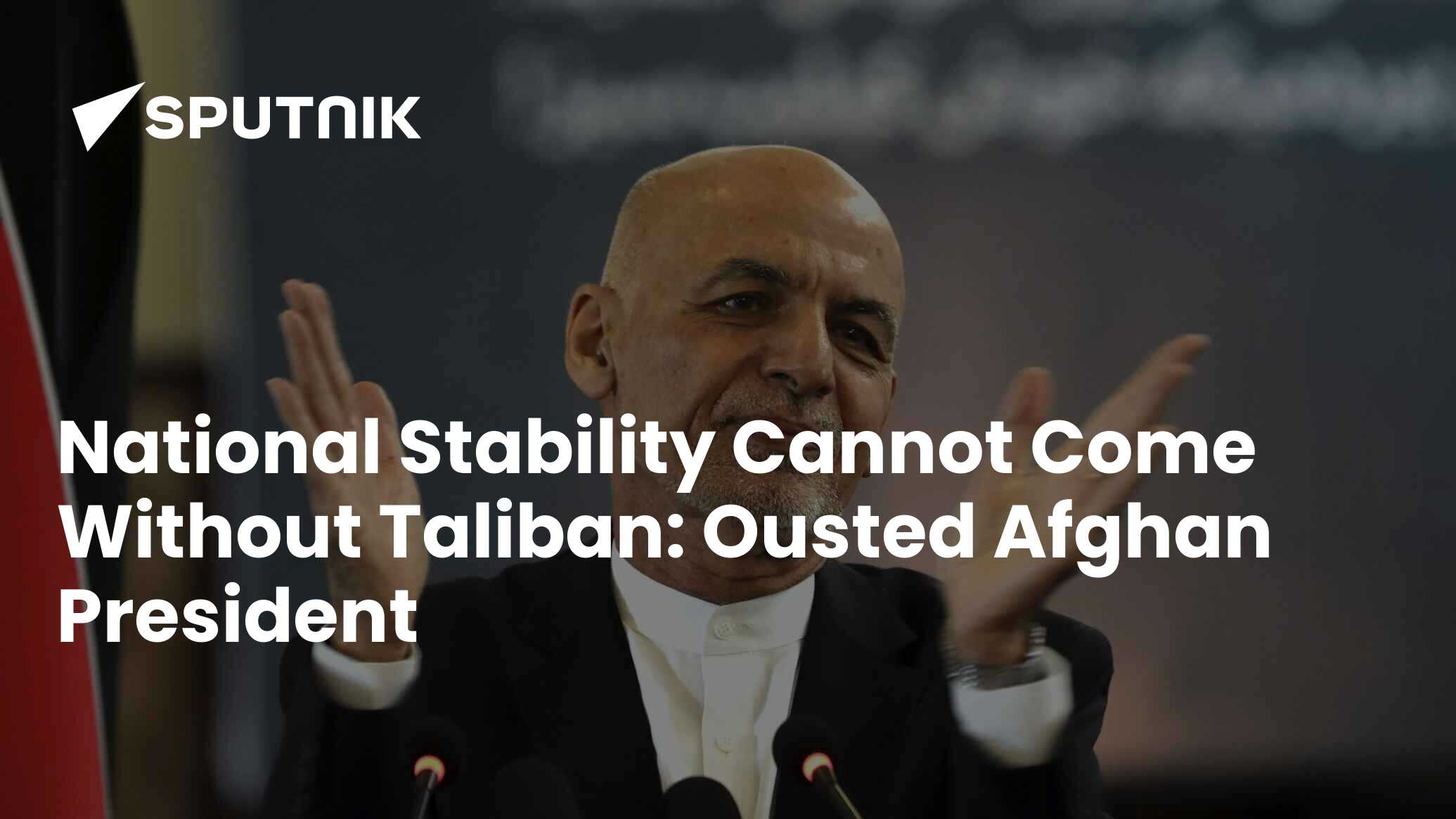 National Stability Cannot Come Without Taliban: Ousted Afghan President