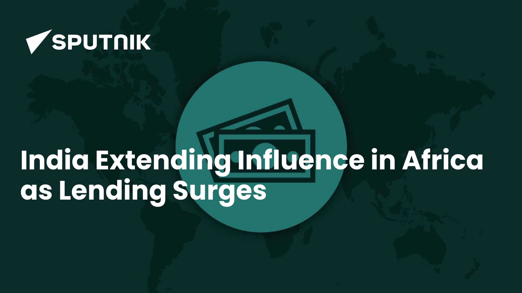 India Extending Influence in Africa as Lending Surges