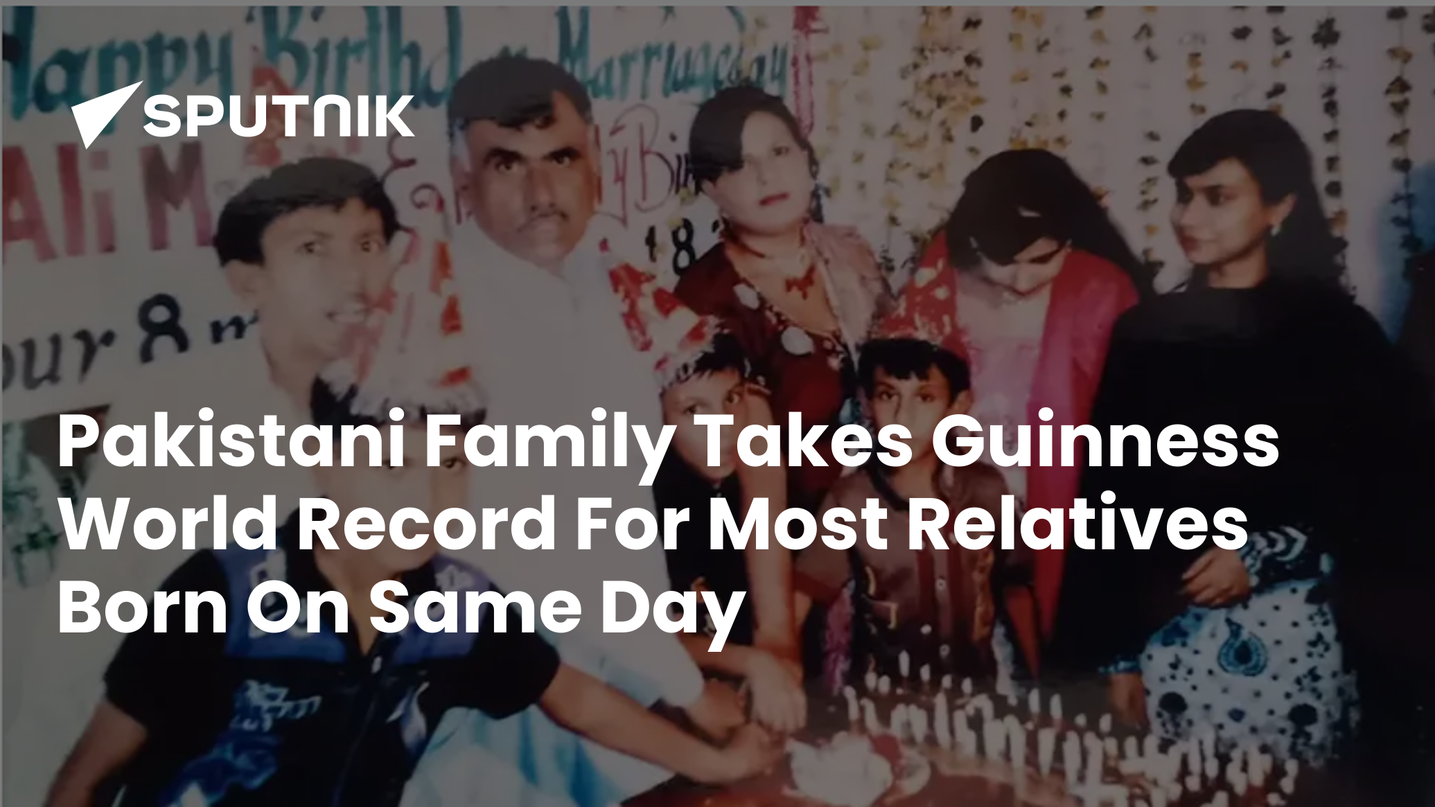 Pakistani Family Takes Guinness World Record For Most Relatives Born On ...