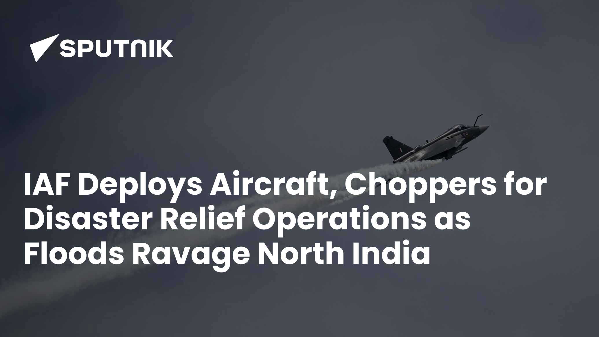 IAF Deploys Aircraft, Choppers for Disaster Relief Operations as Floods ...