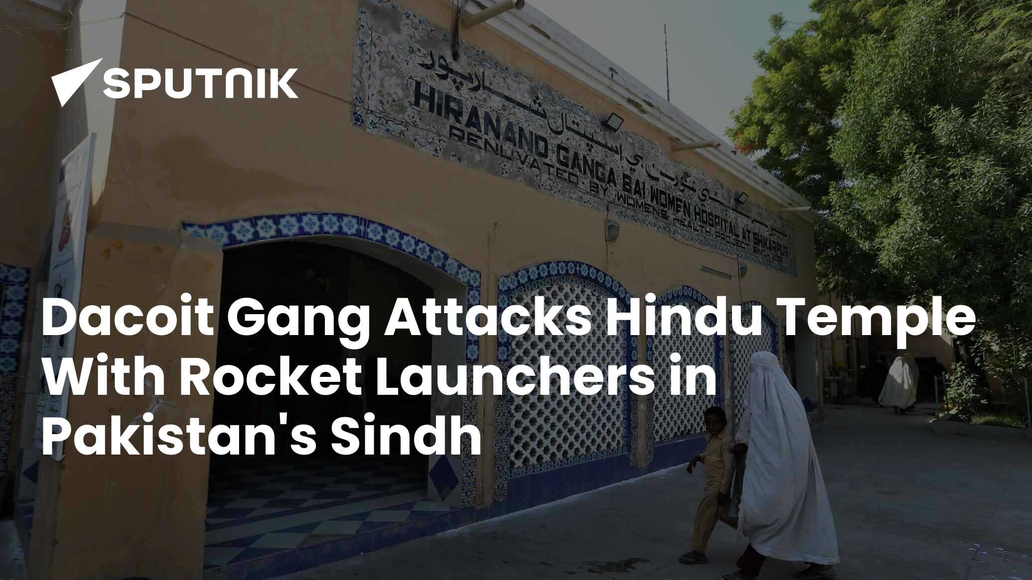 Gang of Dacoits Attacked Hindu Temple With Rocket Launchers In Pakistan ...