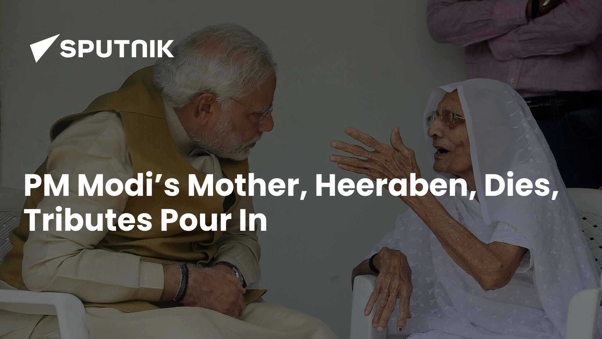 PM Modi’s Mother, Heeraben, Dies, Tributes Pour In - 30.12.2022 ...