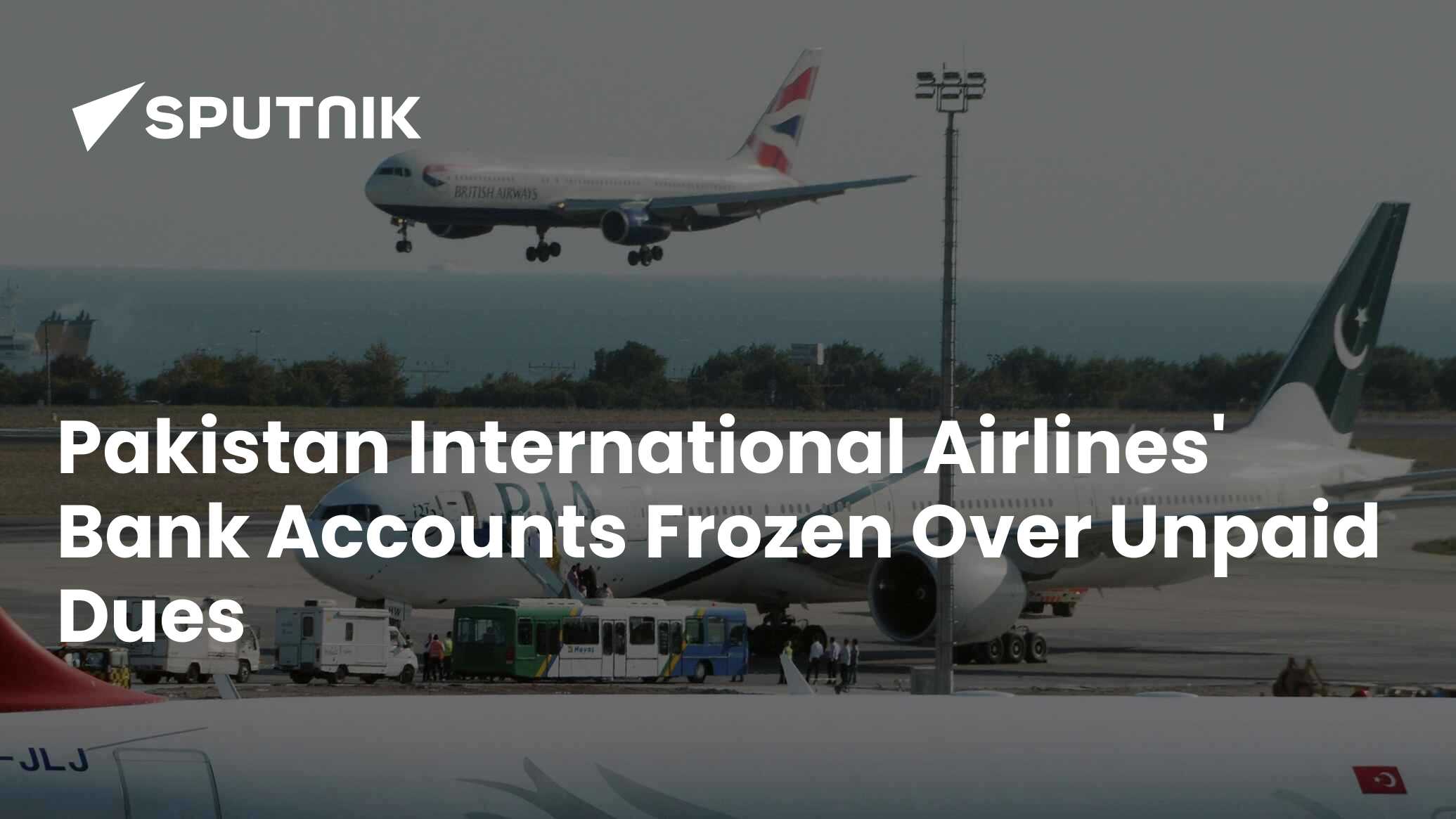 Bank Accounts of Pakistan International Airlines Frozen Over Non ...