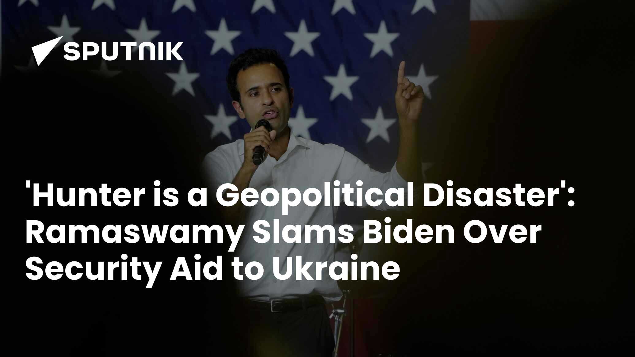 Ramaswamy Slams Biden Over Security Aid to Ukraine