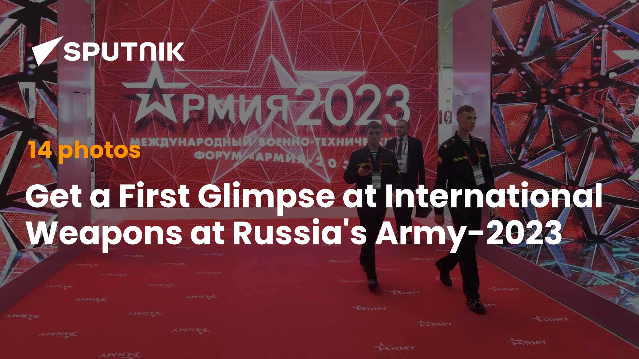 Get a First Glimpse at International Weapons at Russia's Army-2023