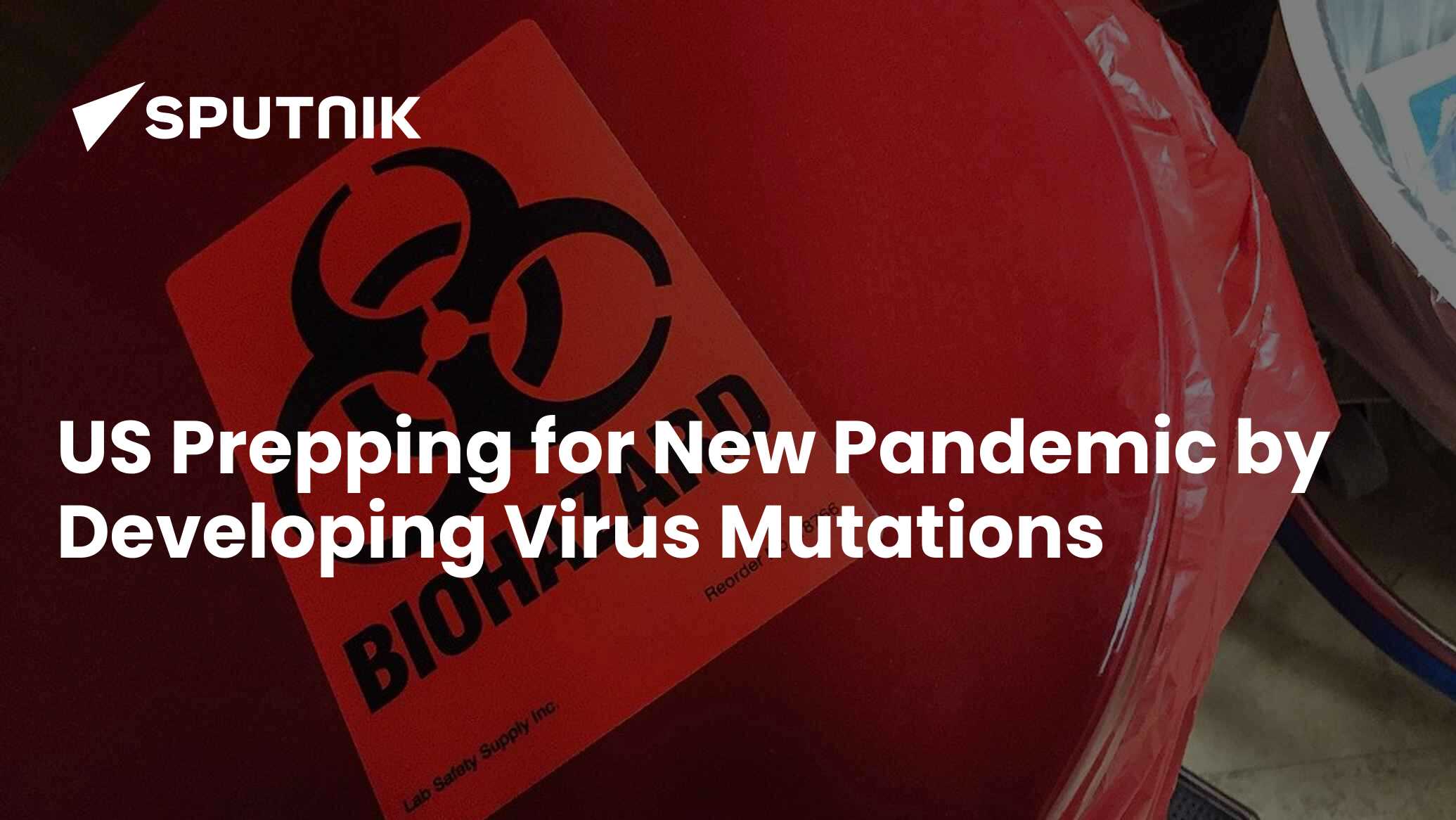 US Prepping for New Pandemic by Developing Virus Mutations