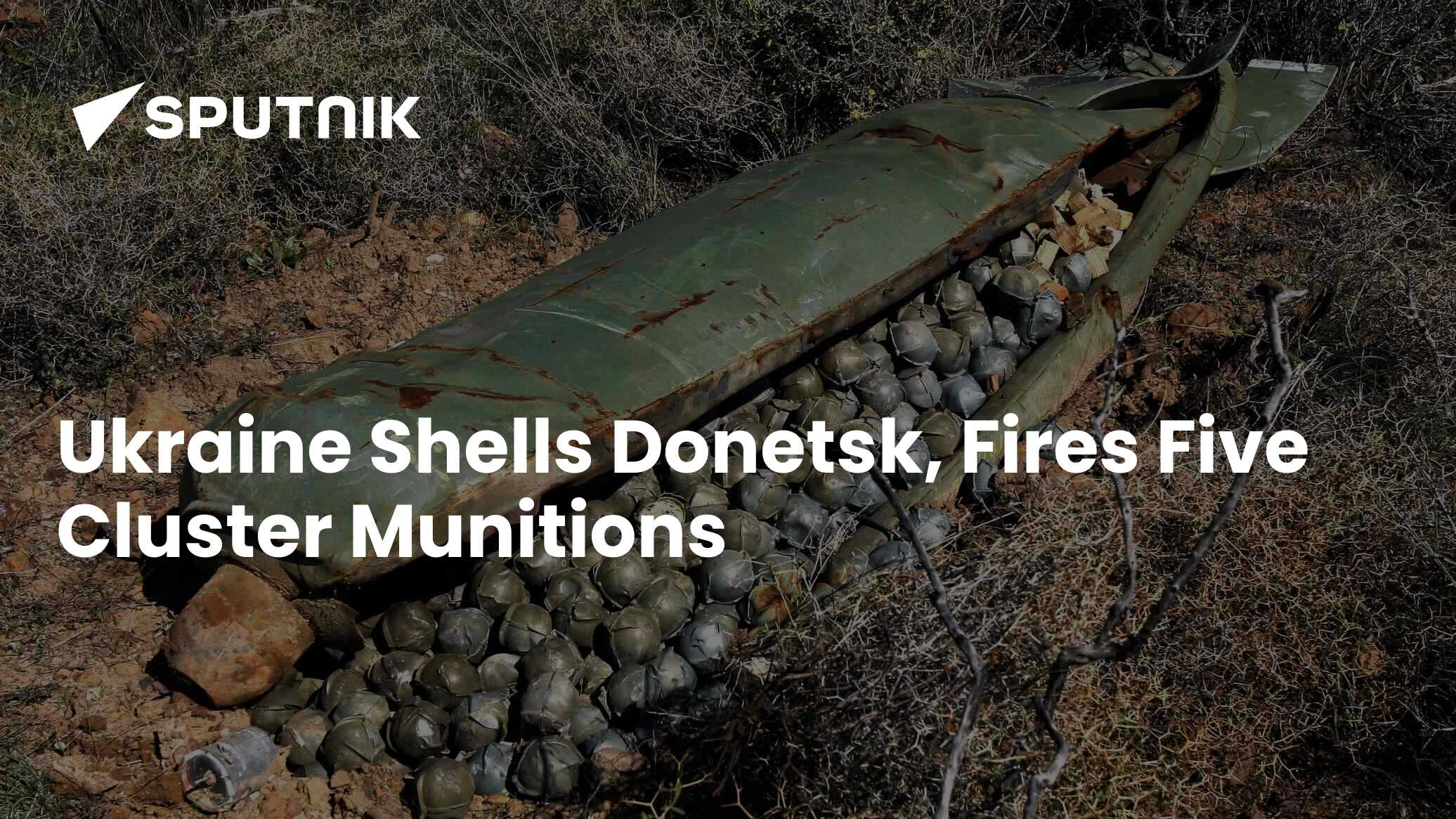 Ukraine Shells Donetsk with Cluster Munitions