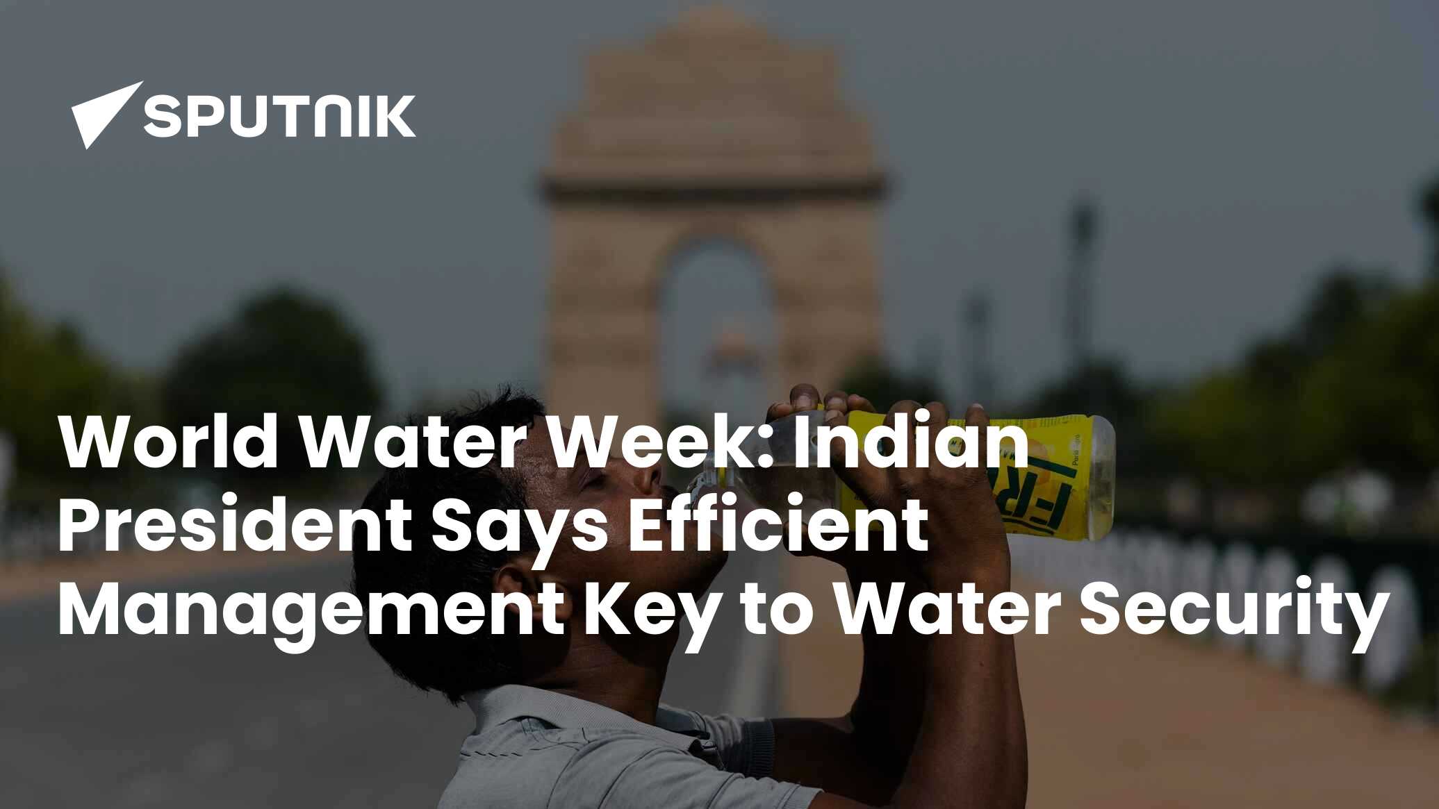 Indian President Says Efficient Management Key to Water Security