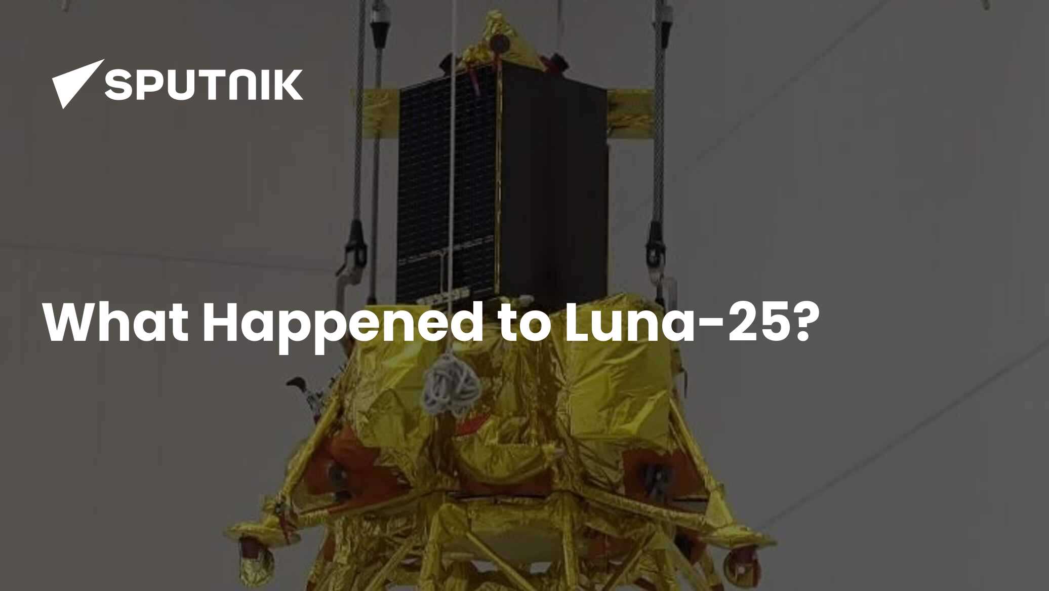 What Happened to Luna-25?