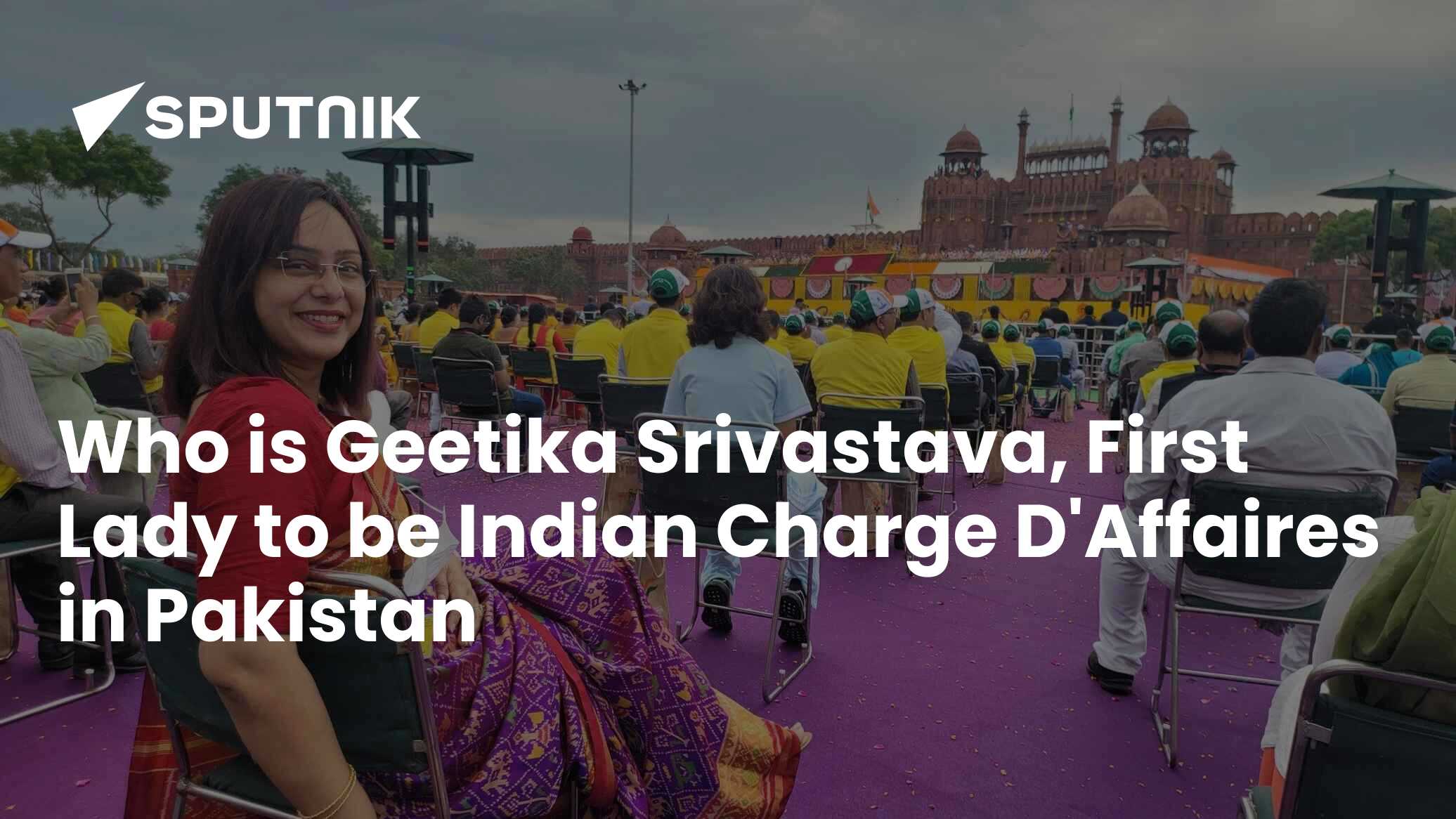 Who is Geetika Srivastava, First Lady to be Indian Charge D'Affaires in ...