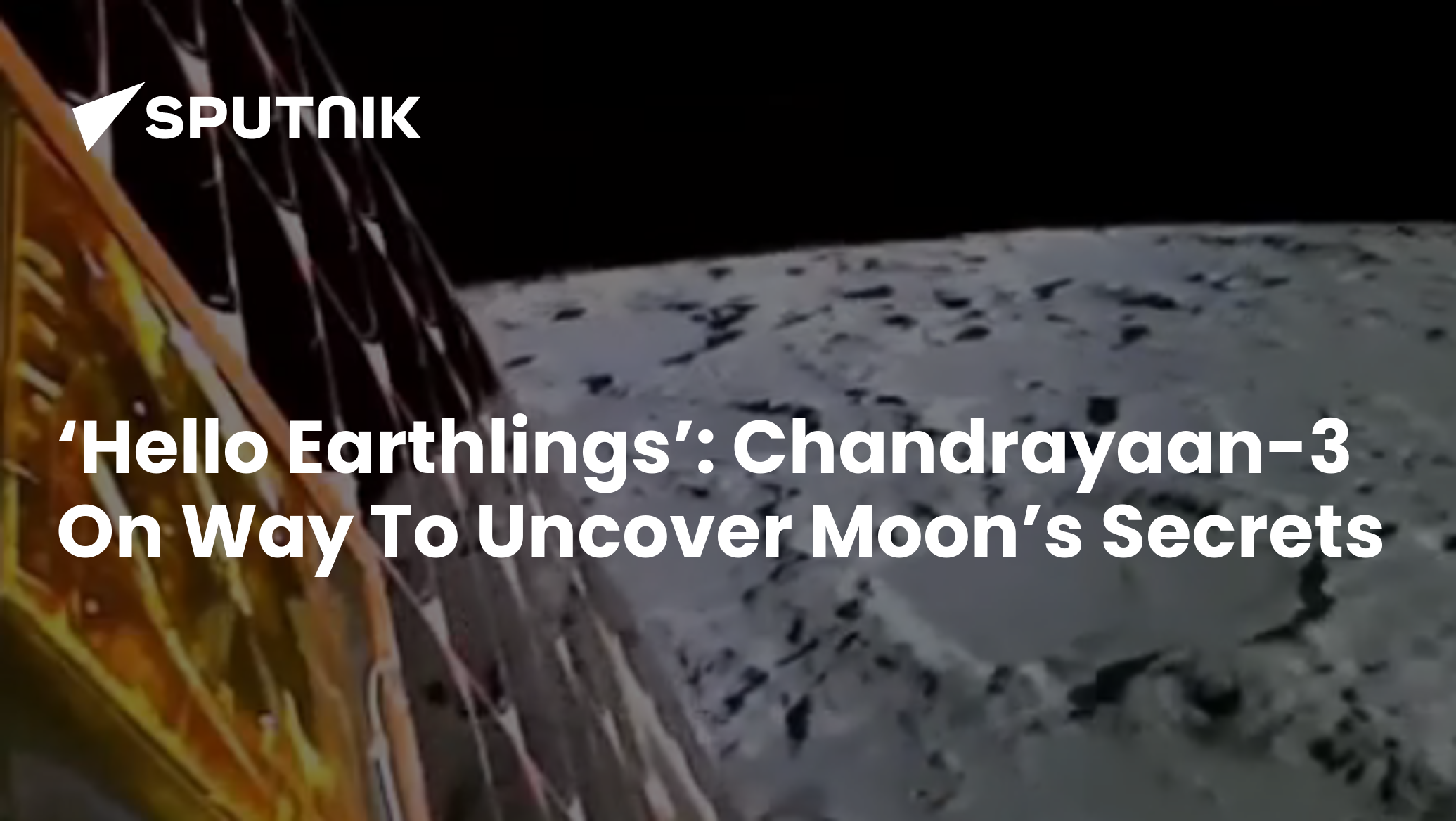 ‘Hello Earthlings’: ISRO Says Chandrayaaan On Way To Uncover Moon’s Secret