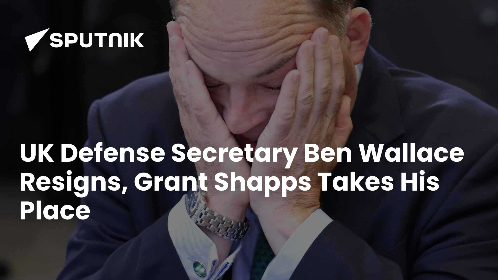 UK Defense Secretary Ben Wallace Resigns, Grant Shapps Takes his Place