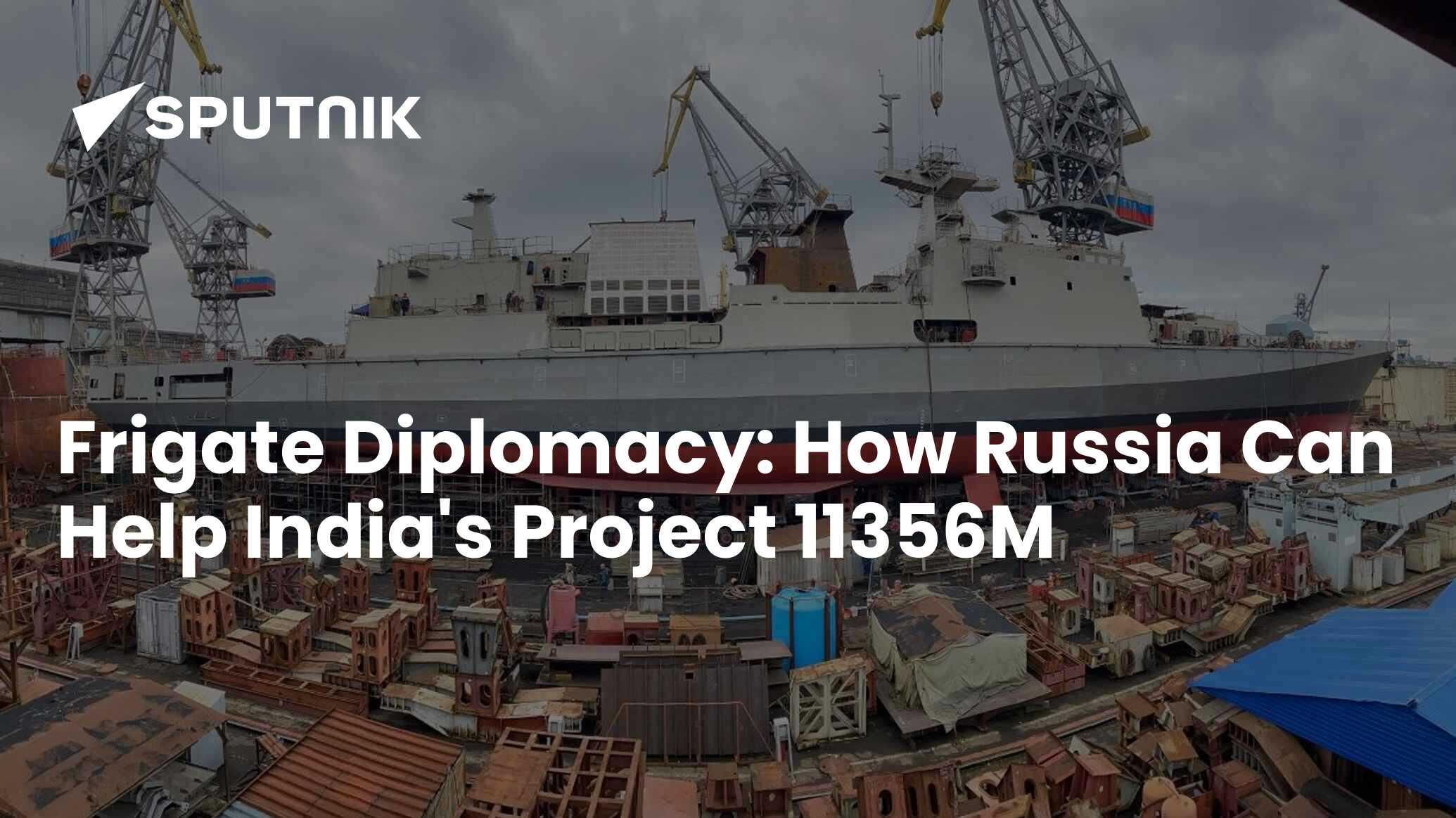 How Will Ukraine Conflict Affect India's Project 11356M Frigates?