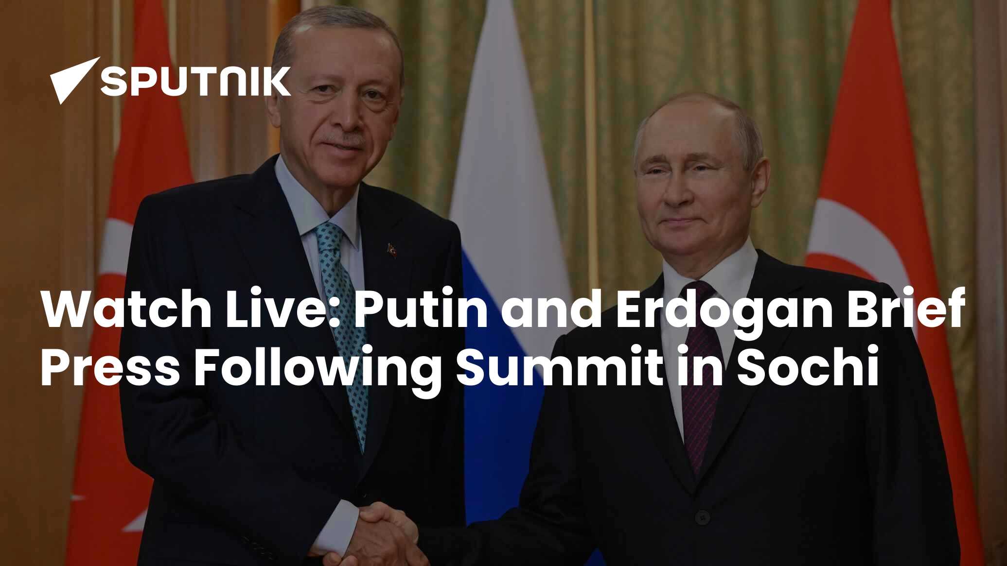 Putin-Erdogan Summit Takes Place in Sochi