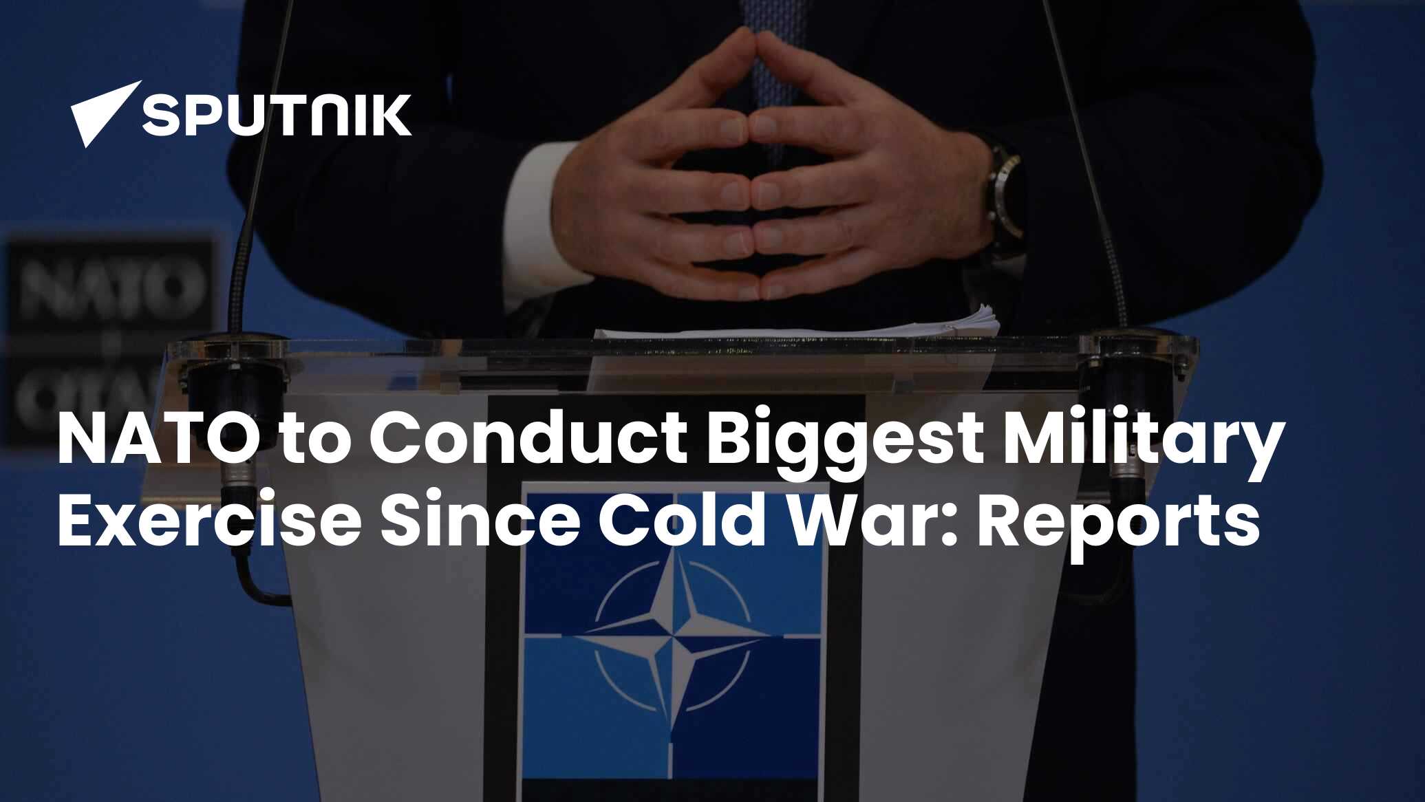 NATO to Conduct Biggest Military Exercise Since Cold War: Reports