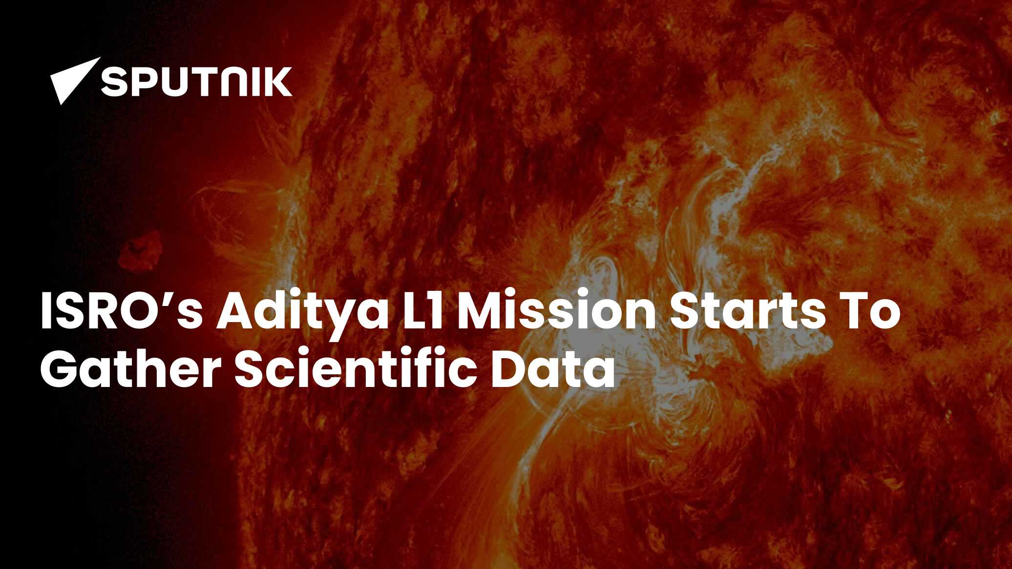 ISRO’s Aditya L1 Missions Starts Collecting Science Data