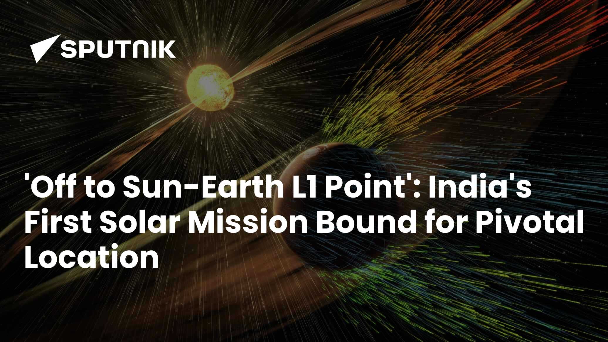 India's First Solar Mission Aditya L1 On Its Way to Sun-Earth L1 Point