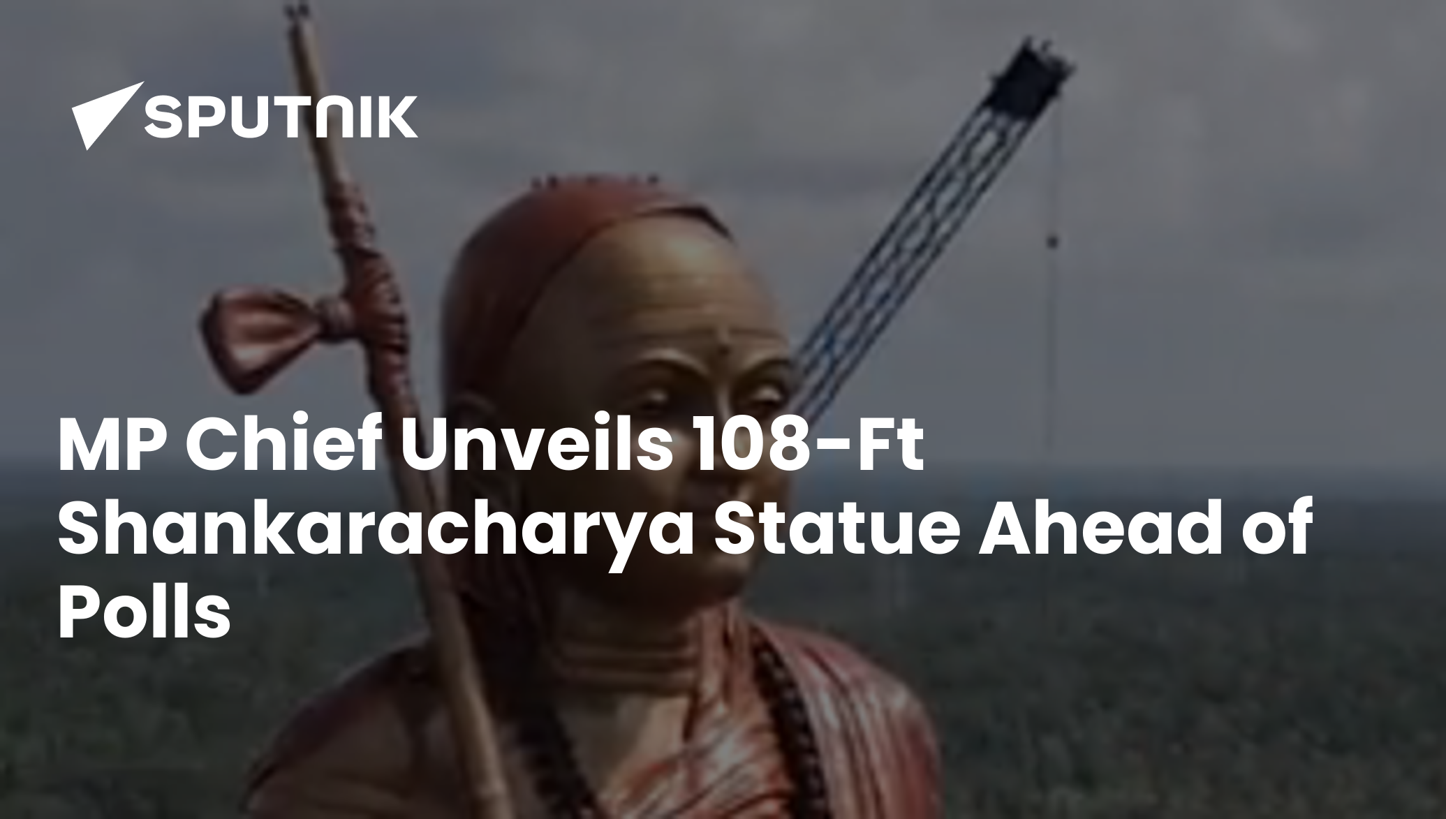 Ahead of Polls, Madhya Pradesh Chief Unveils 108-Ft Adi Shankaracharya ...