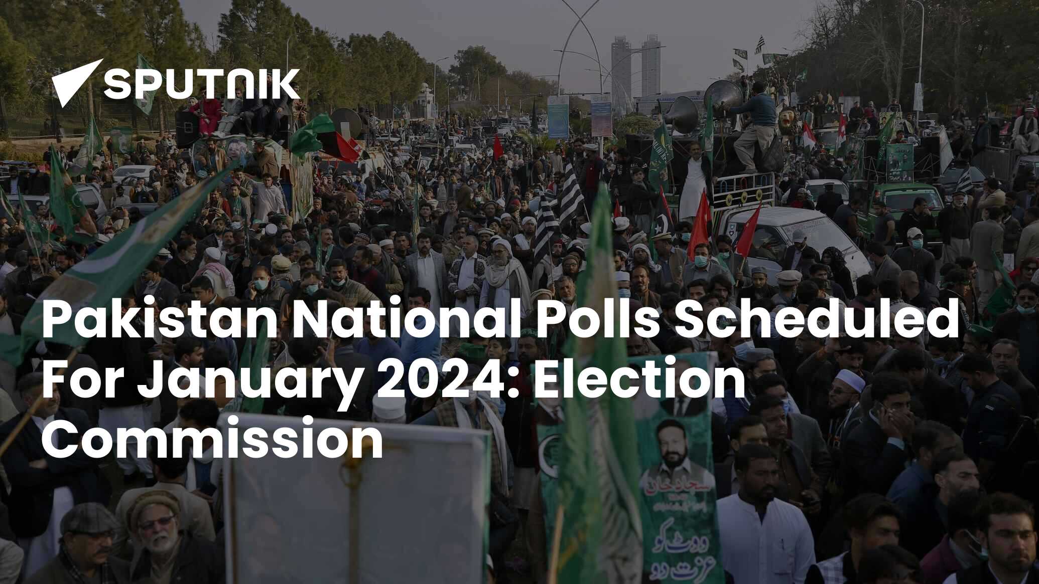 Pakistan National Polls to Take Place in January 2024: Election Commission