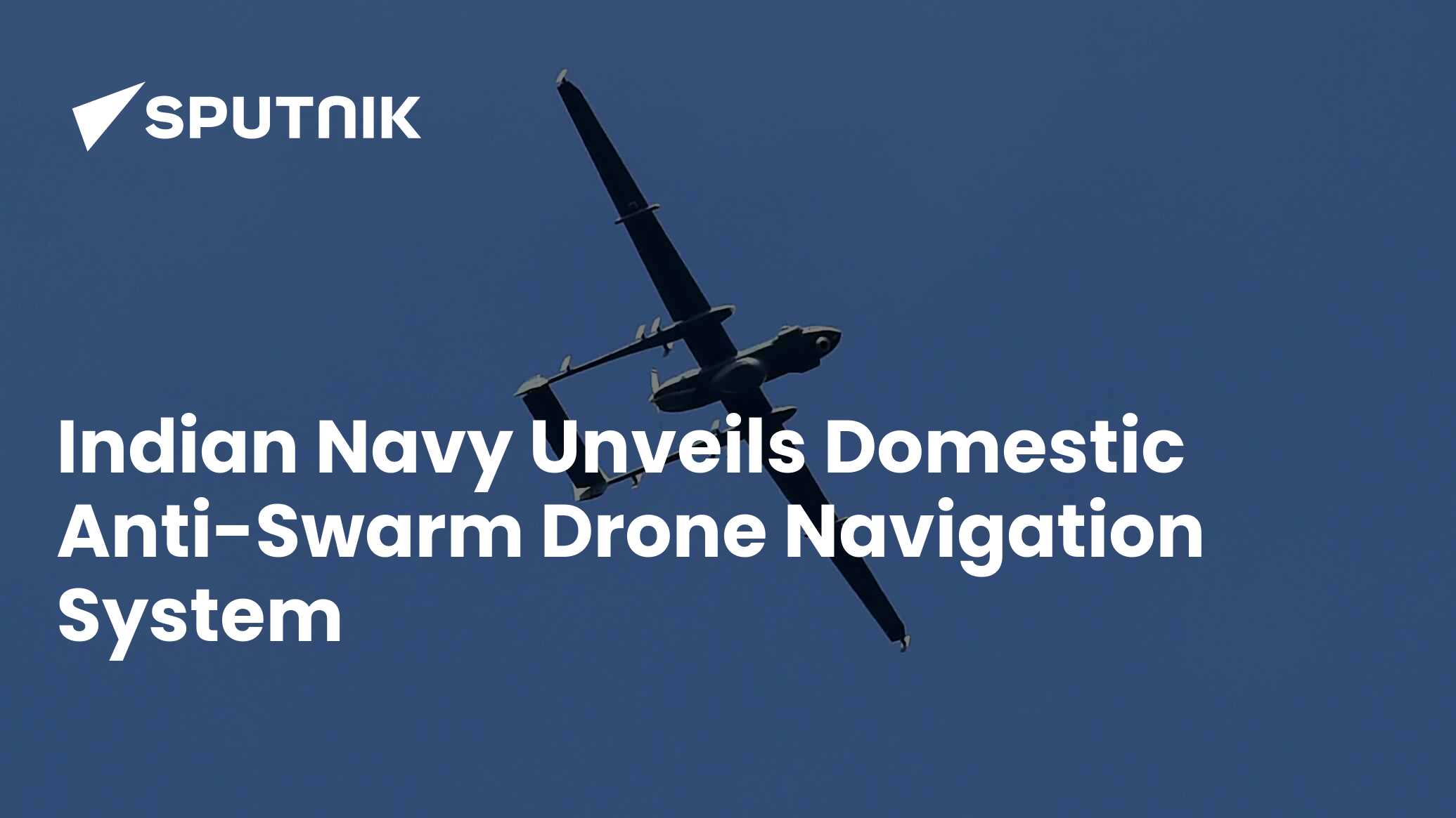 Indian Navy Unveils Indigenously Built Anti-Swarm Drone Navigation System