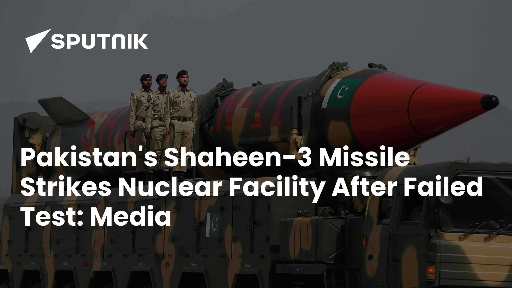 Pakistan's Shaheen-3 Missile Strikes Nuclear Facility After Failed Test
