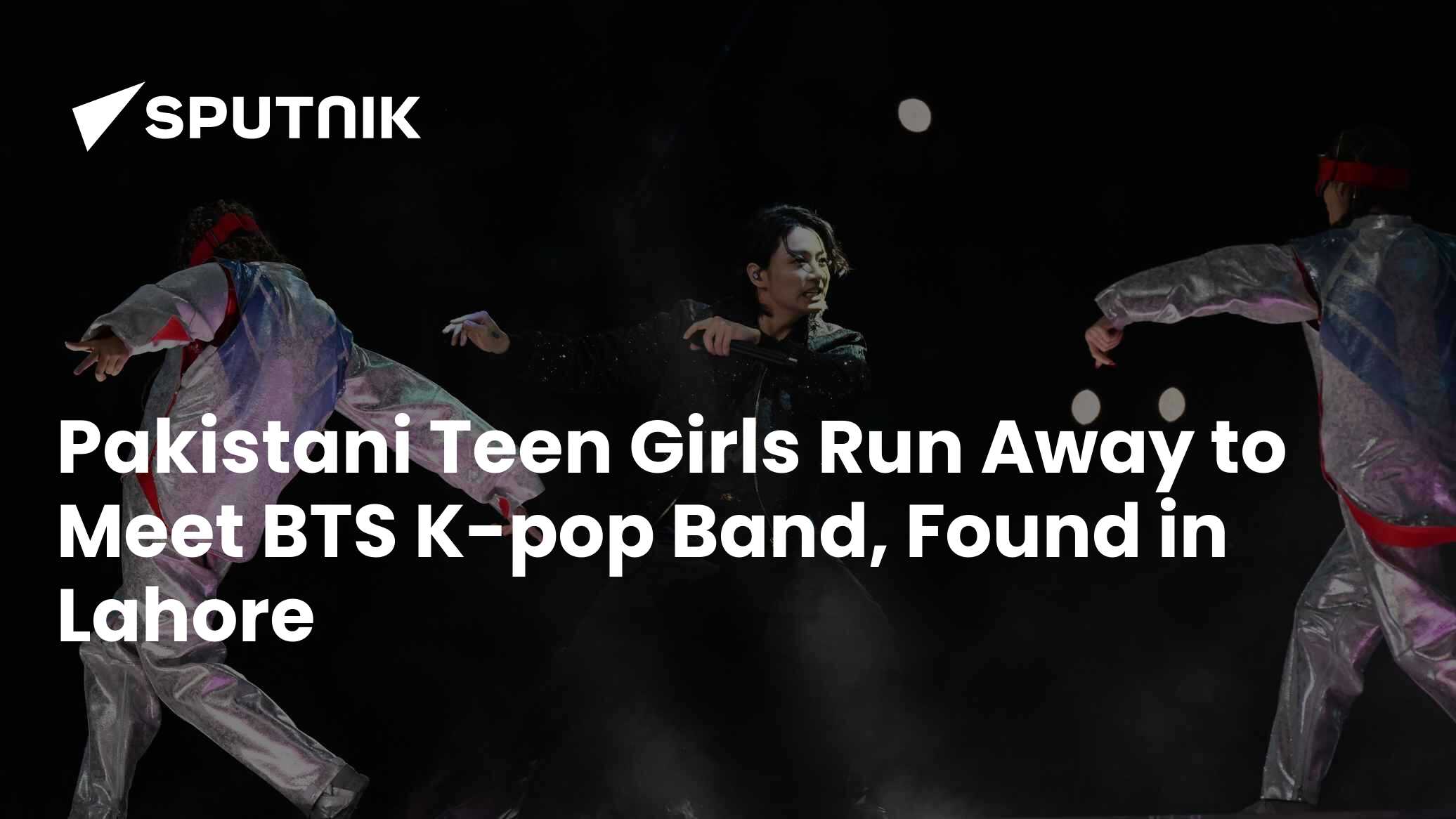 Pakistani Teen Girls Run Away to Meet BTS K-pop Band, Found in Lahore ...
