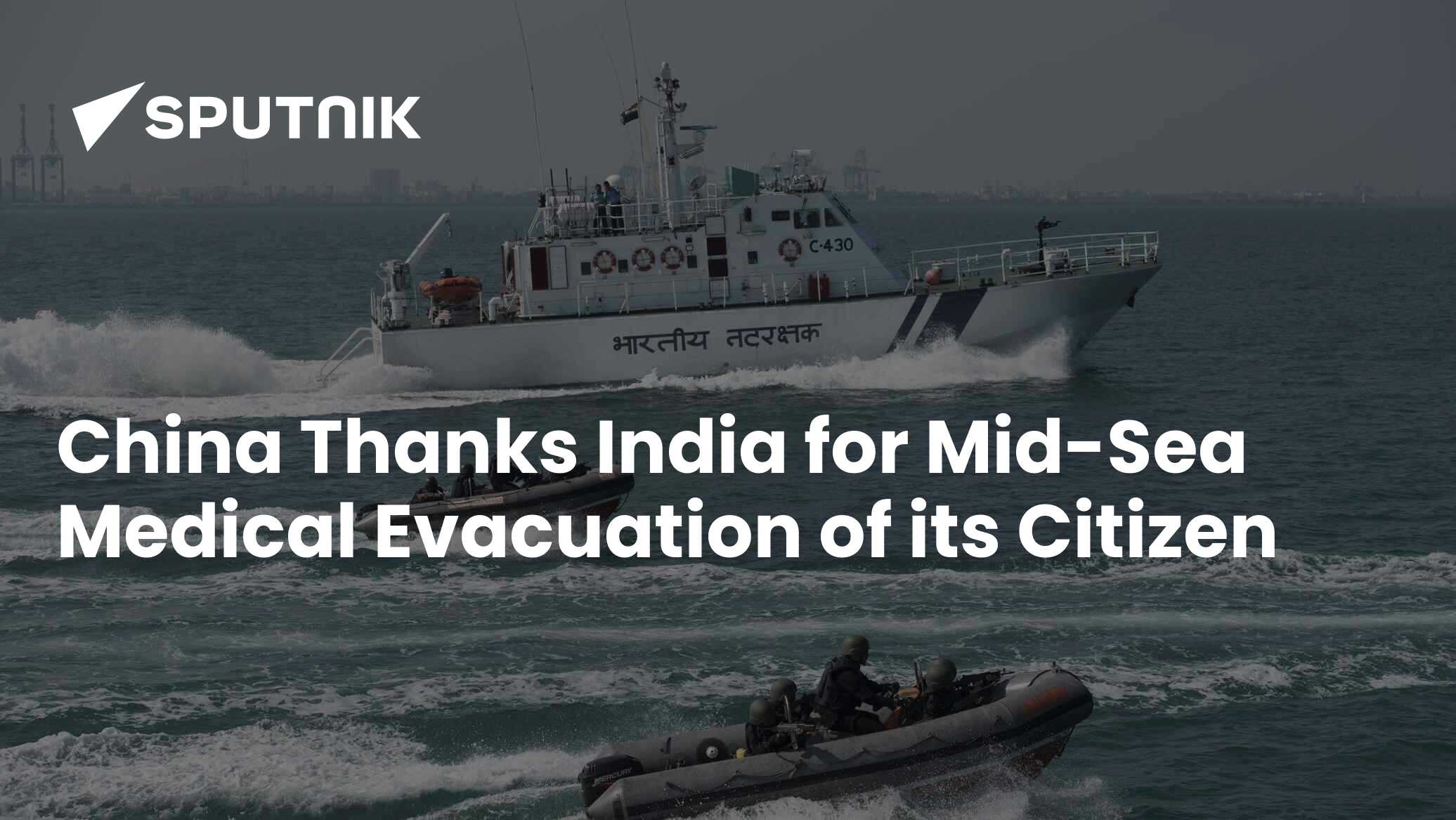 China Thanks India for Mid-Sea Medical Evacuation of its Citizen