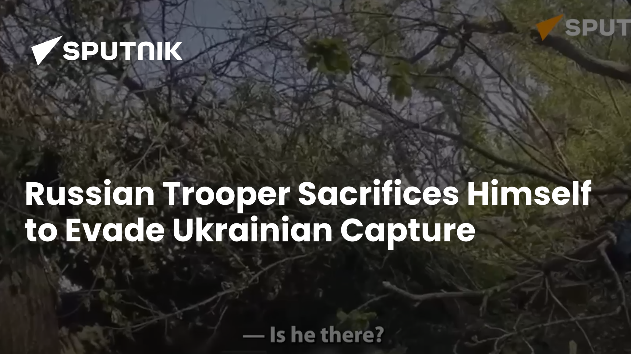 Russian Trooper Sacrifices Himself to Evade Ukrainian Capture