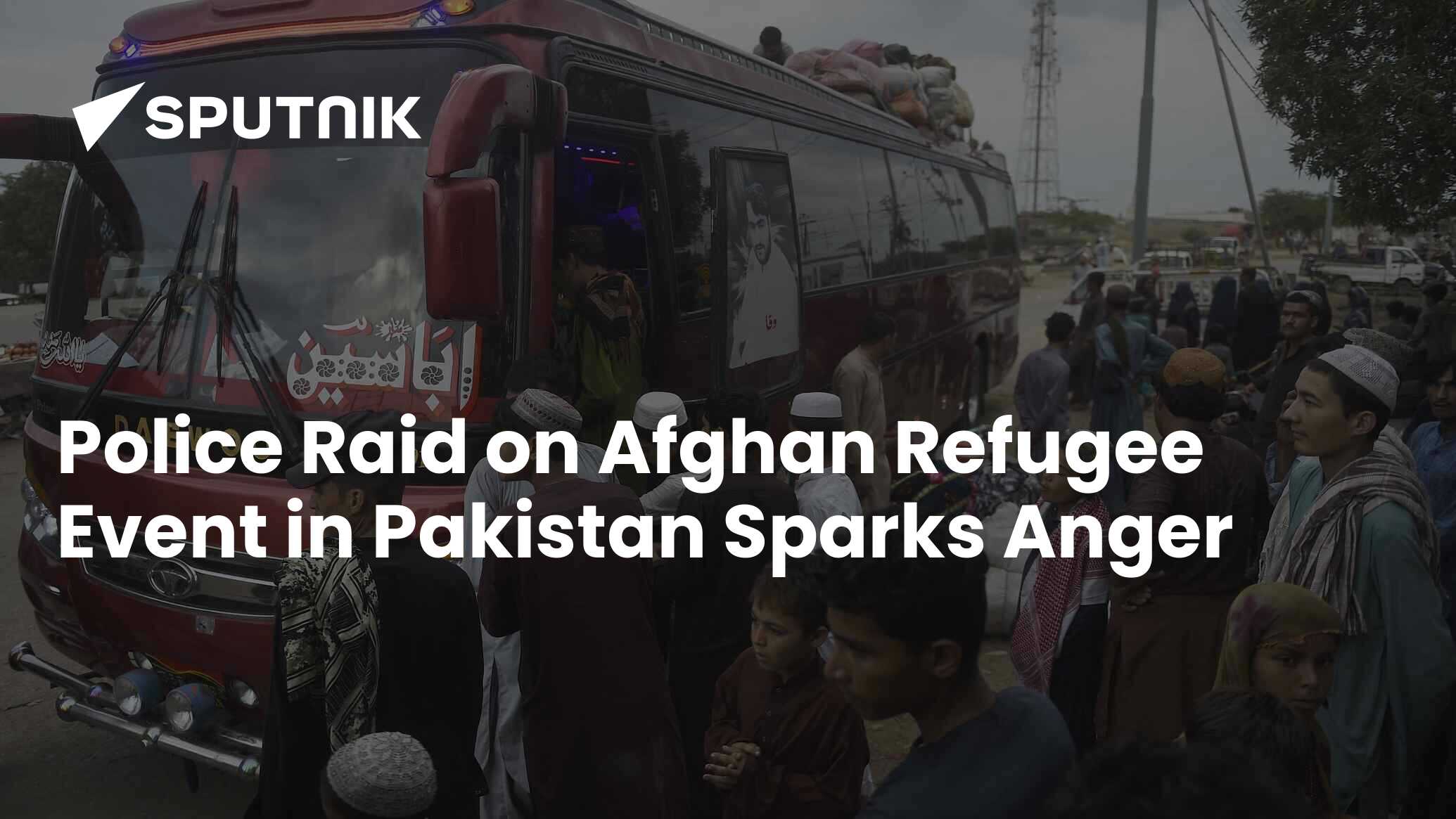 Police Raid on Afghan Refugee Event in Pakistan Sparks Anger